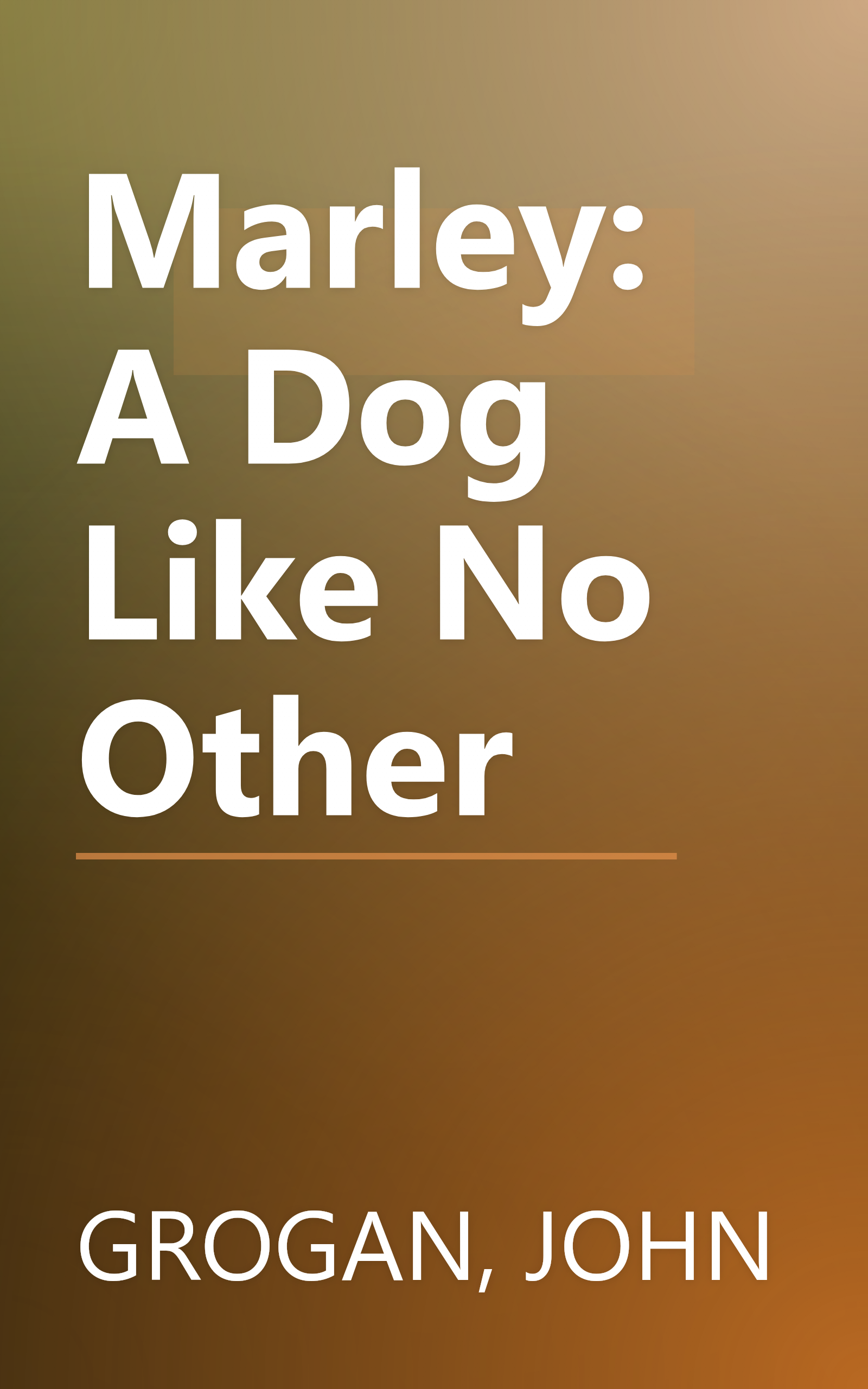 Marley: A Dog Like No Other book cover