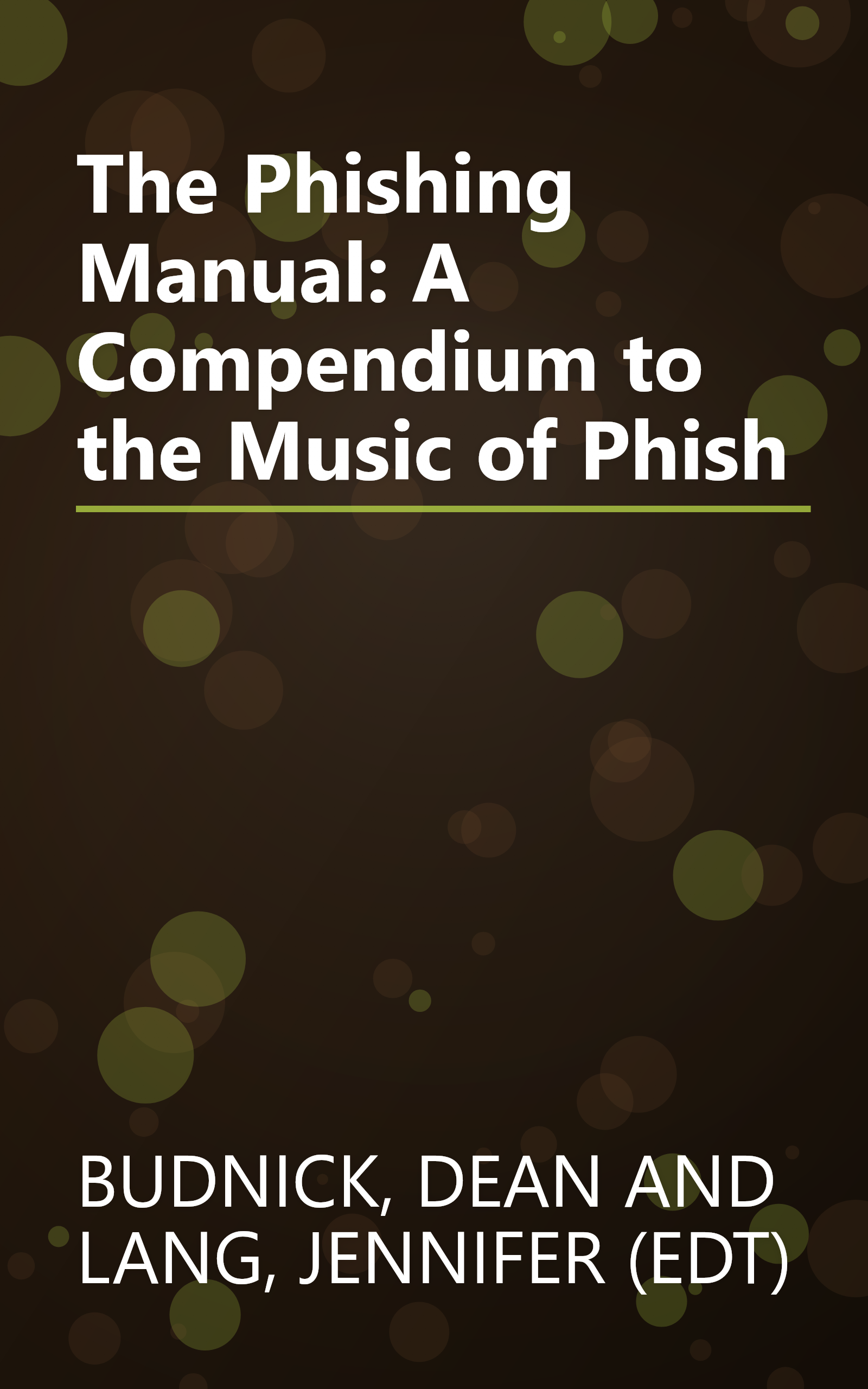 The Phishing Manual: A Compendium to the Music of Phish book cover