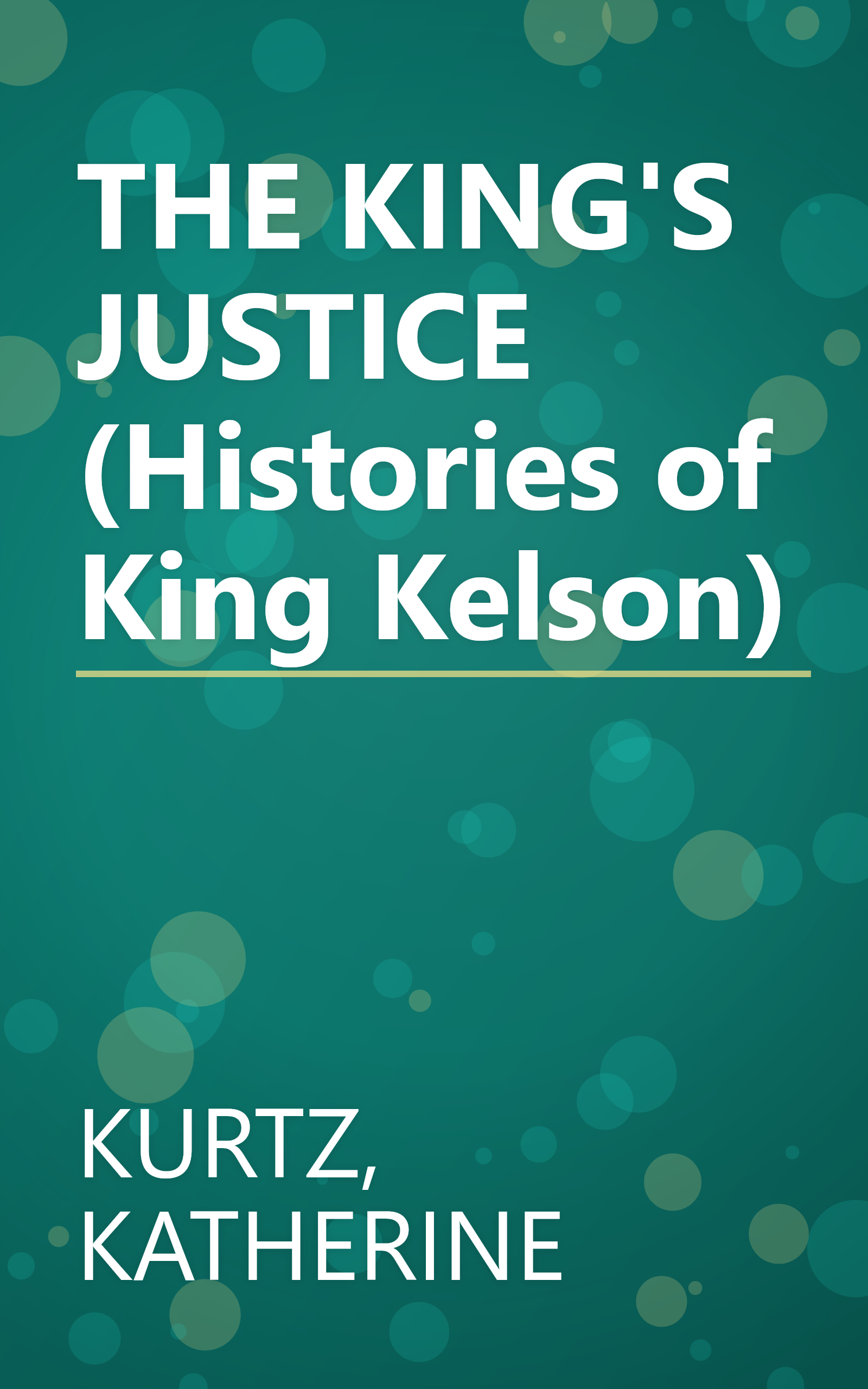 THE KING'S JUSTICE (Histories of King Kelson) book cover