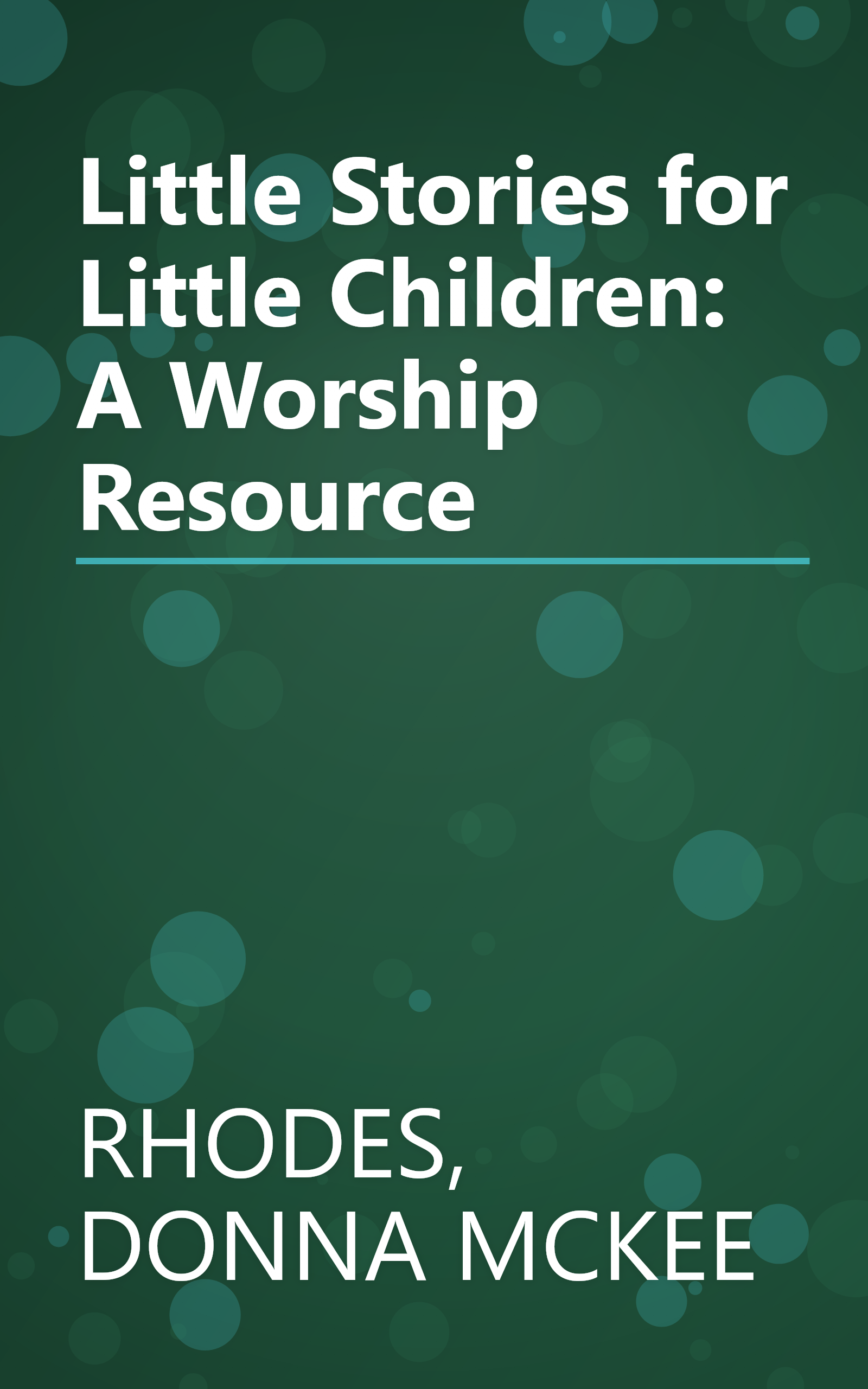Little Stories for Little Children: A Worship Resource book cover