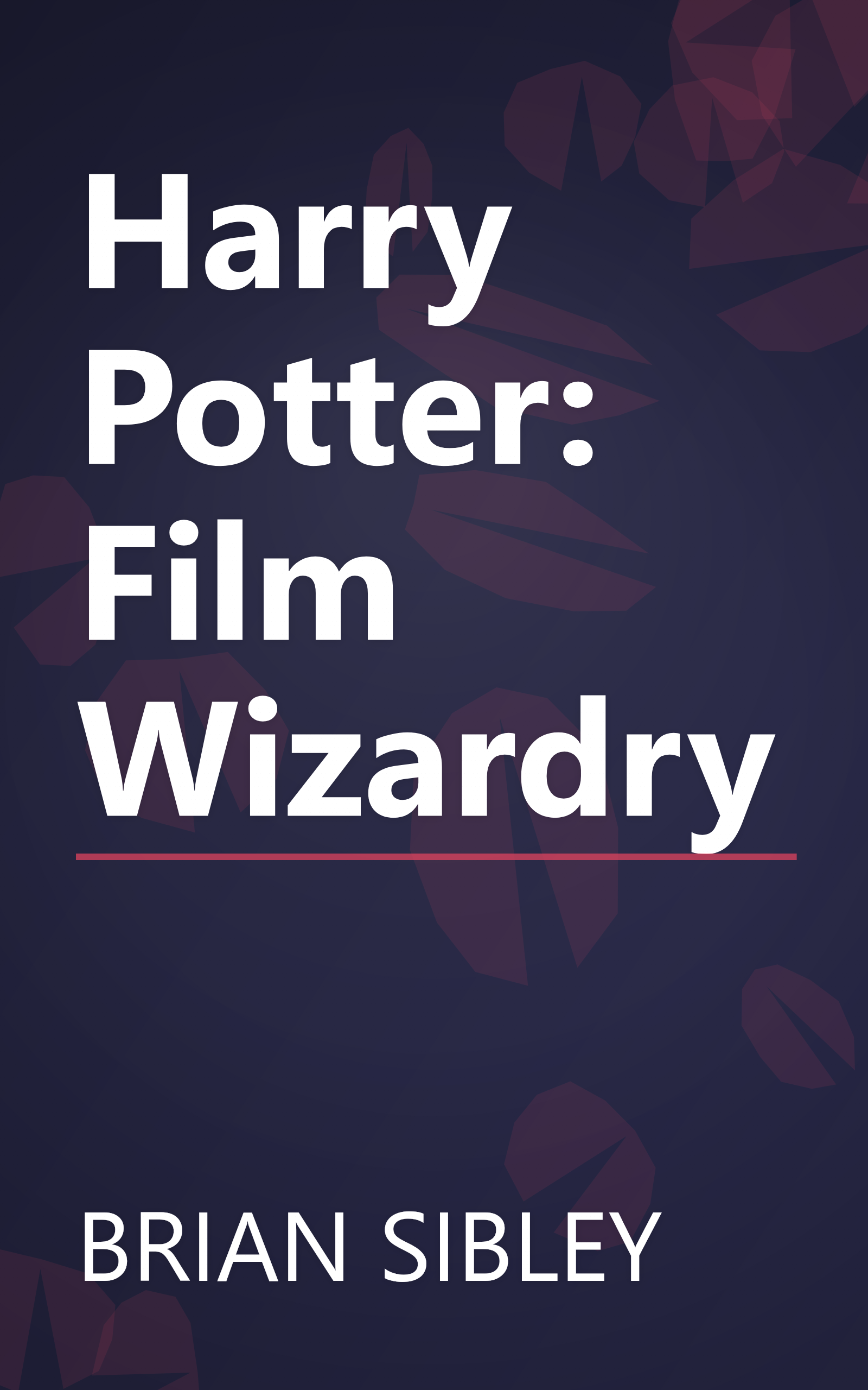 Harry Potter: Film Wizardry book cover