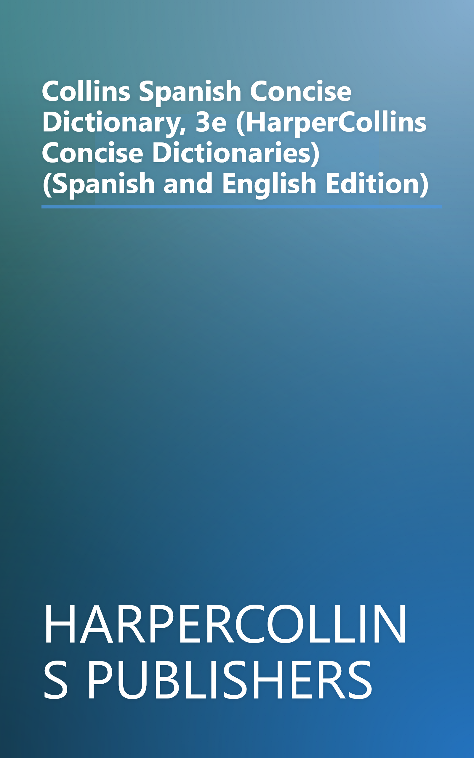Collins Spanish Concise Dictionary, 3e (HarperCollins Concise Dictionaries) (Spanish and English Edition) book cover