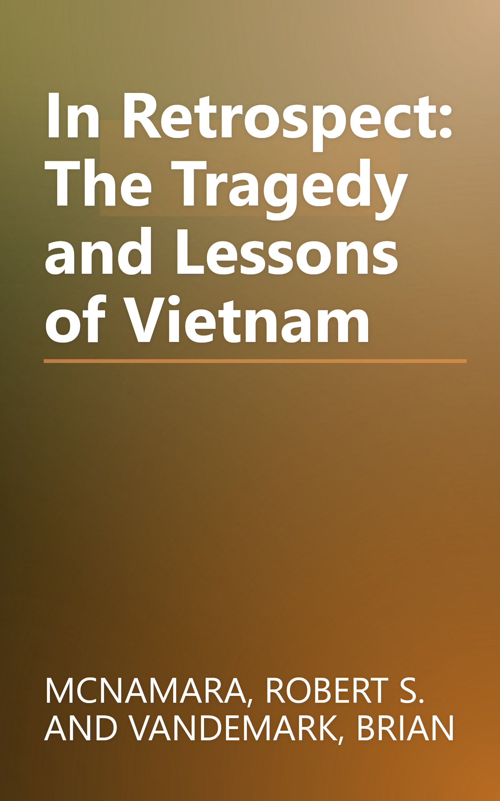 In Retrospect: The Tragedy and Lessons of Vietnam book cover