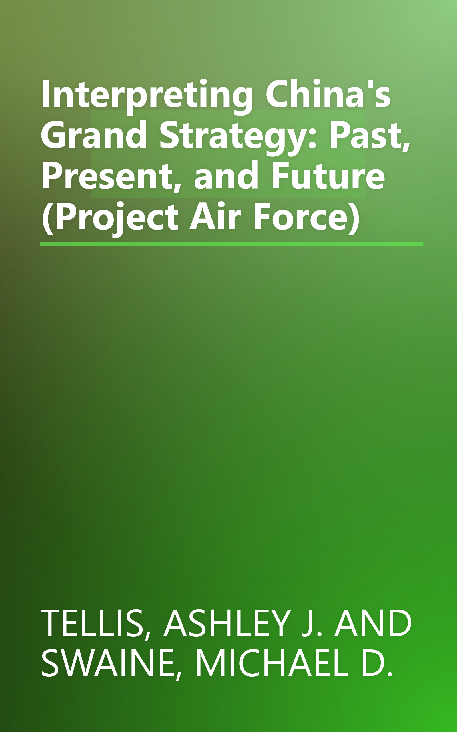 Interpreting China's Grand Strategy: Past, Present, and Future (Project Air Force) book cover
