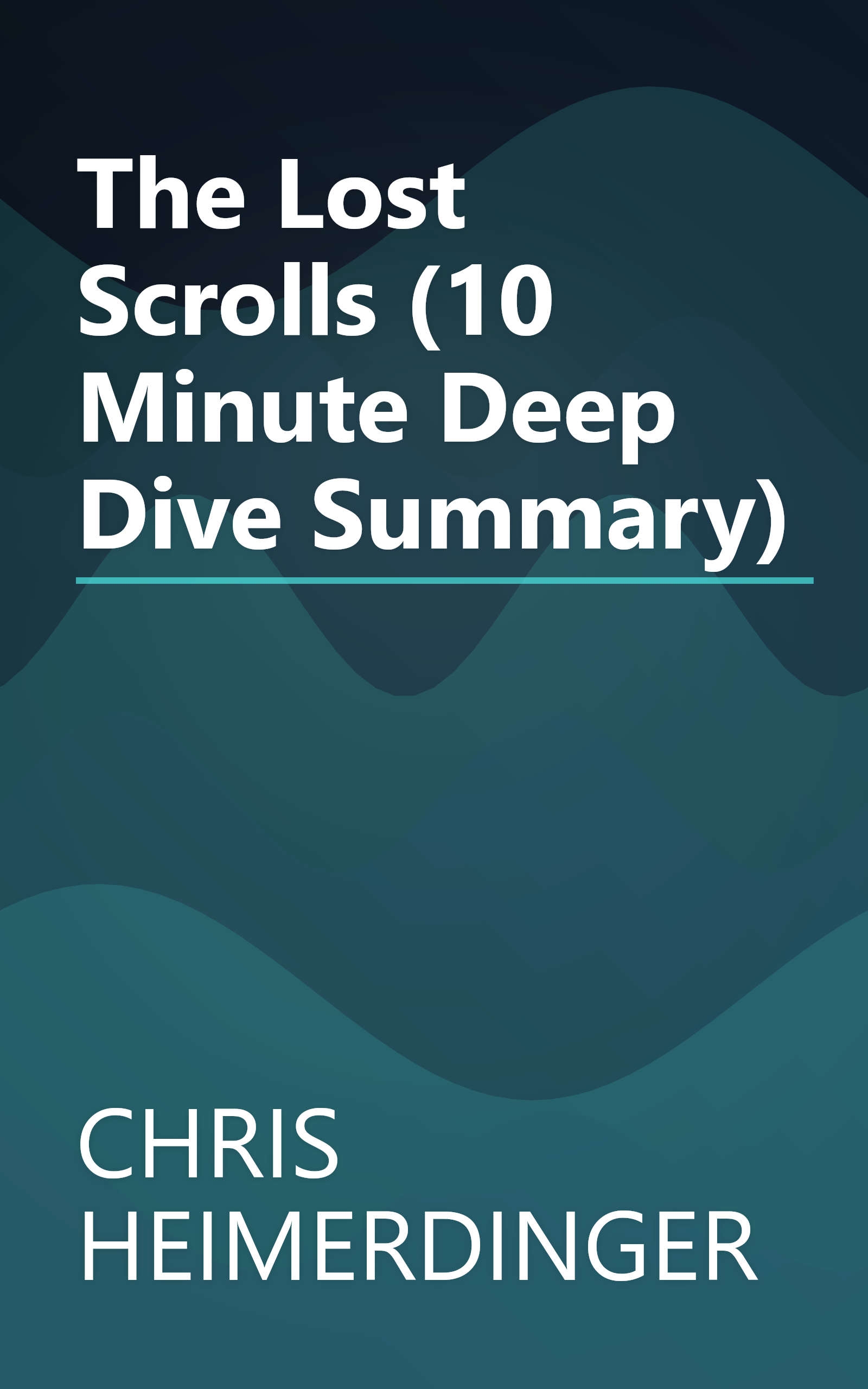 The Lost Scrolls (10 Minute   Deep Dive Summary) book cover