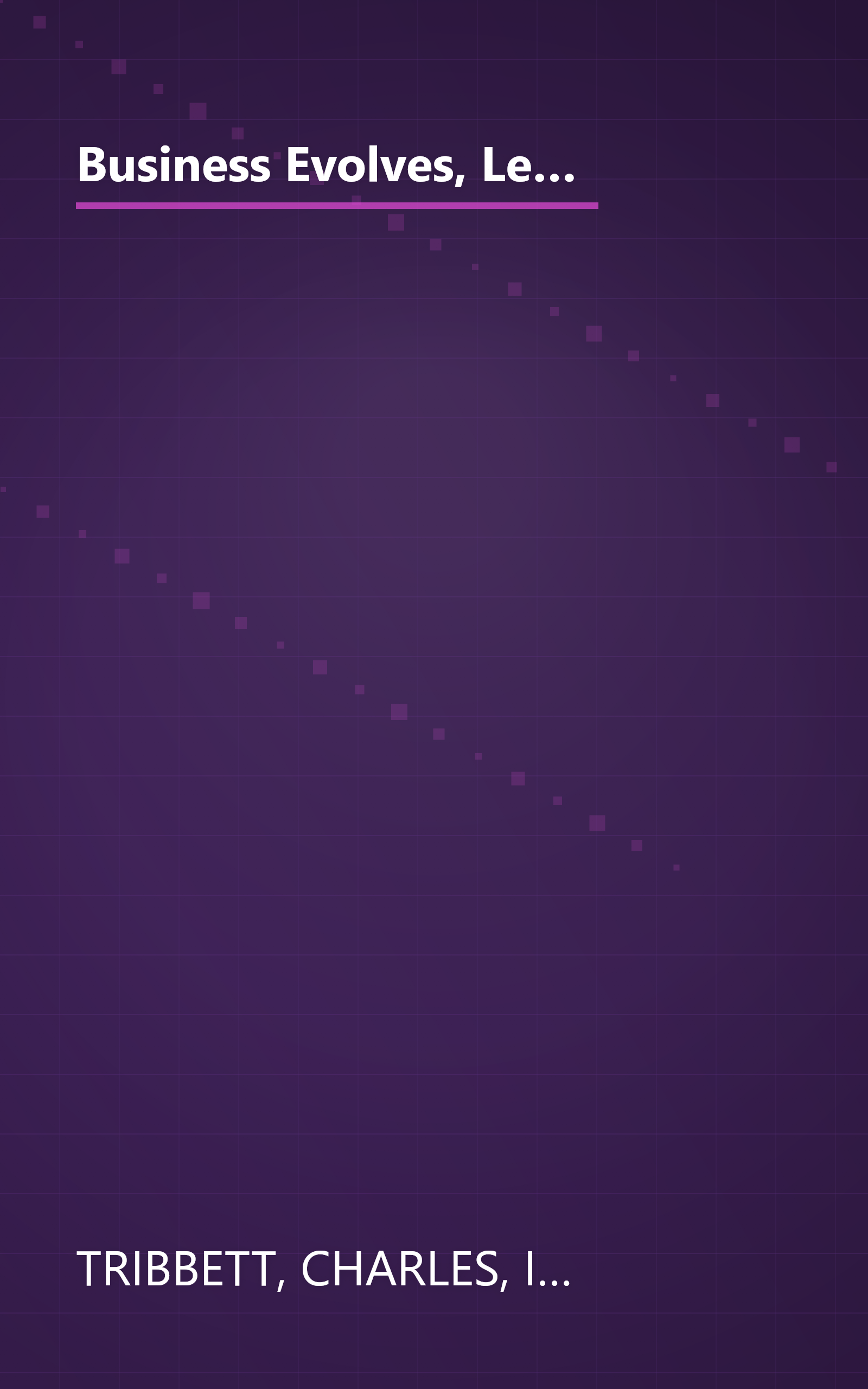 Business Evolves, Leadership Endures: Leadership Traits That Stand The Test of Time (The Russell Reynolds Associates Leadership Series) book cover