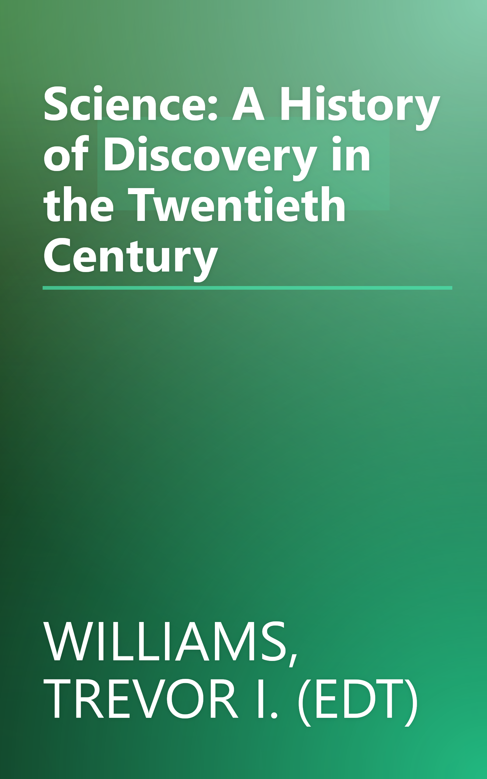 Science: A History of Discovery in the Twentieth Century book cover