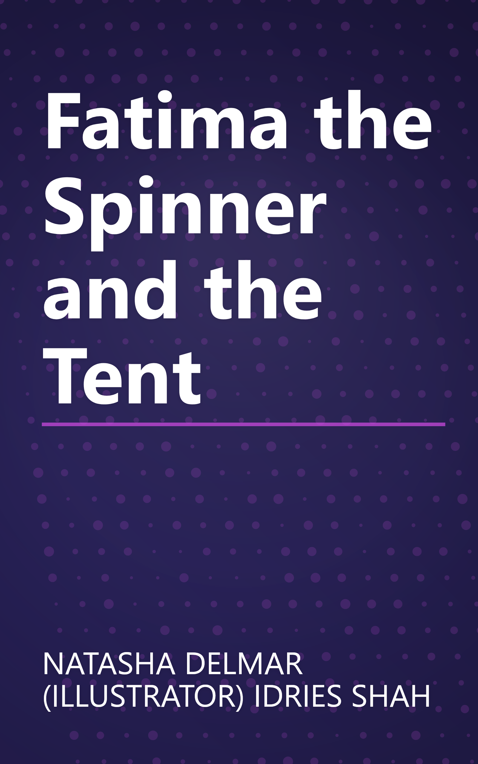 Fatima the Spinner and the Tent book cover