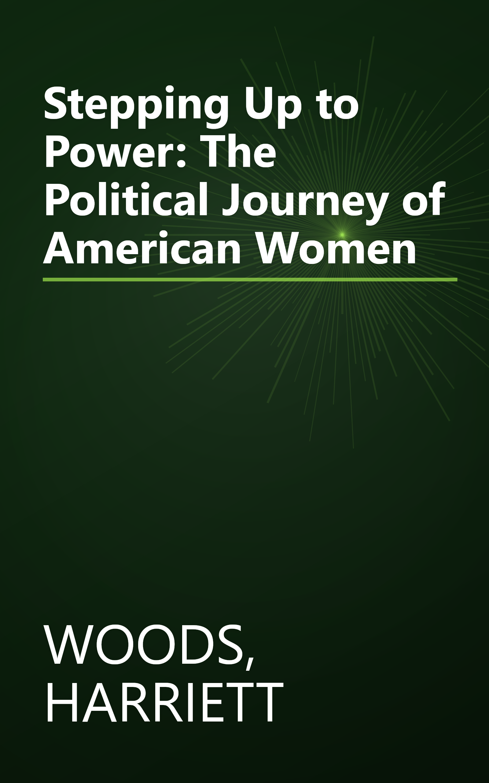 Stepping Up to Power: The Political Journey of American Women book cover