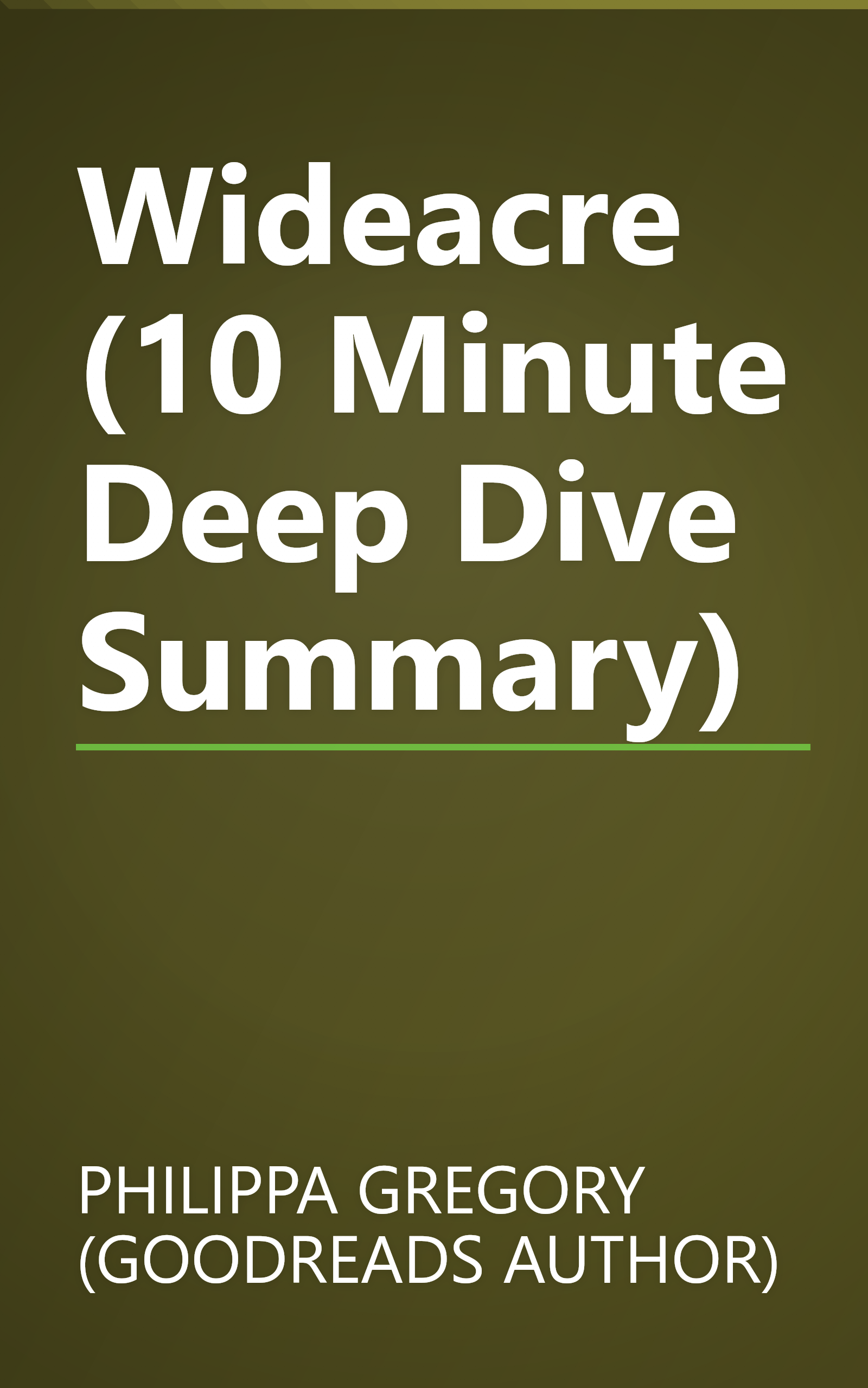 Wideacre (10 Minute   Deep Dive Summary) book cover