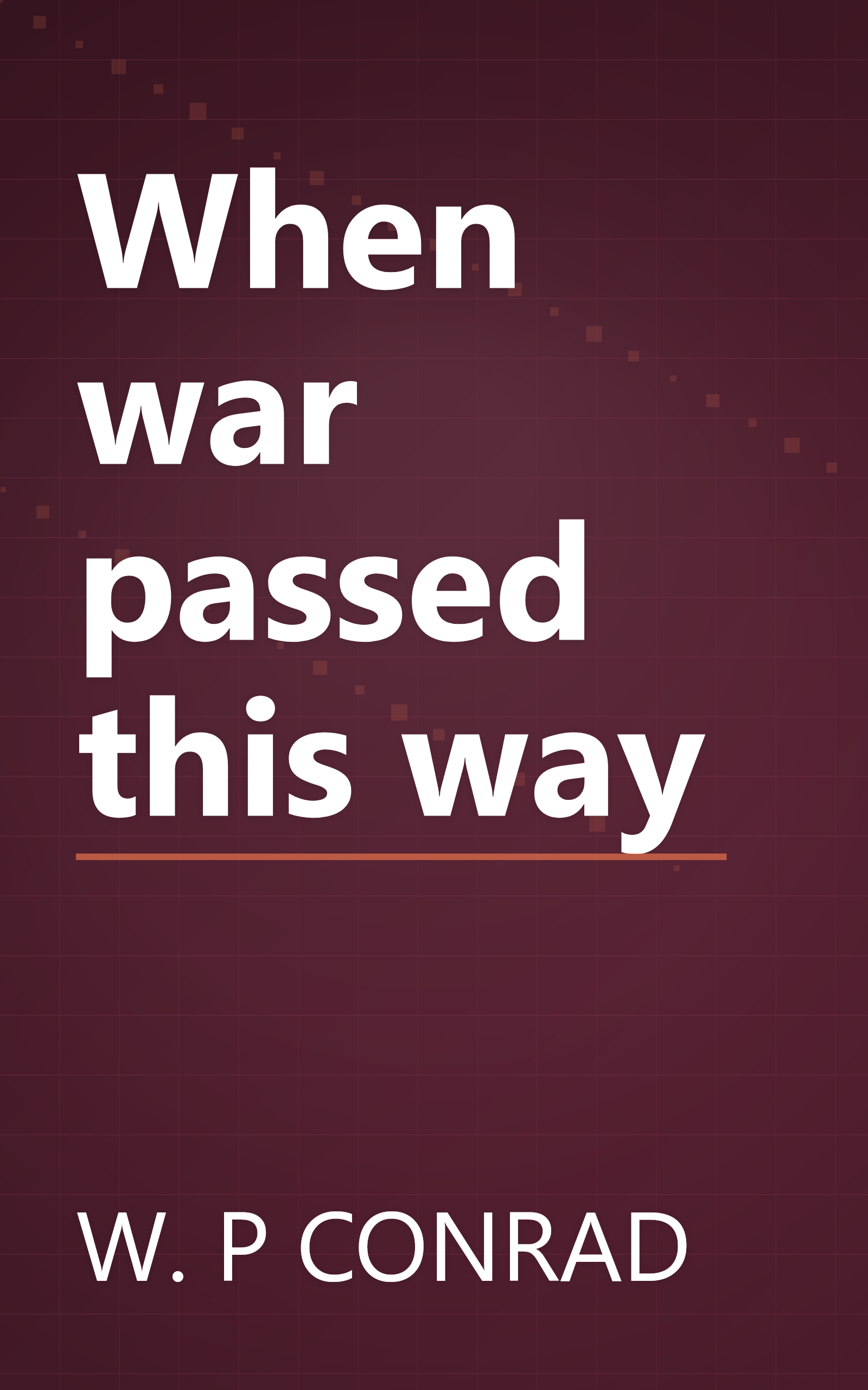 When war passed this way book cover