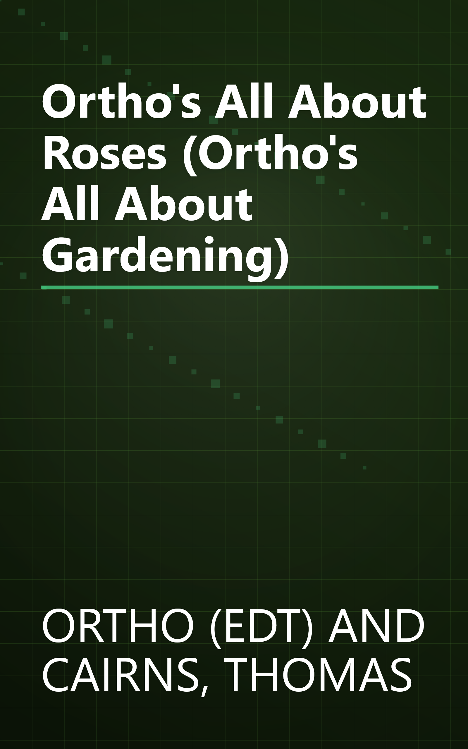 Ortho's All About Roses (Ortho's All About Gardening) book cover