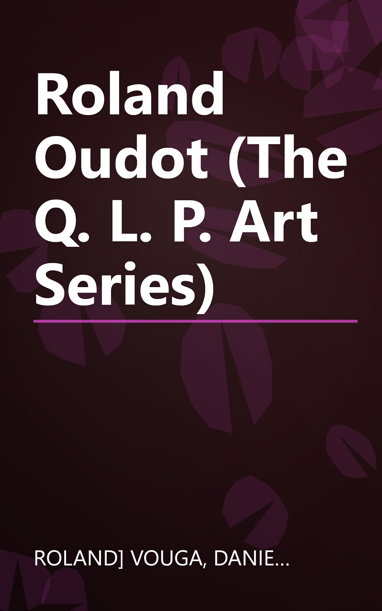 Roland Oudot (The Q. L. P. Art Series) book cover