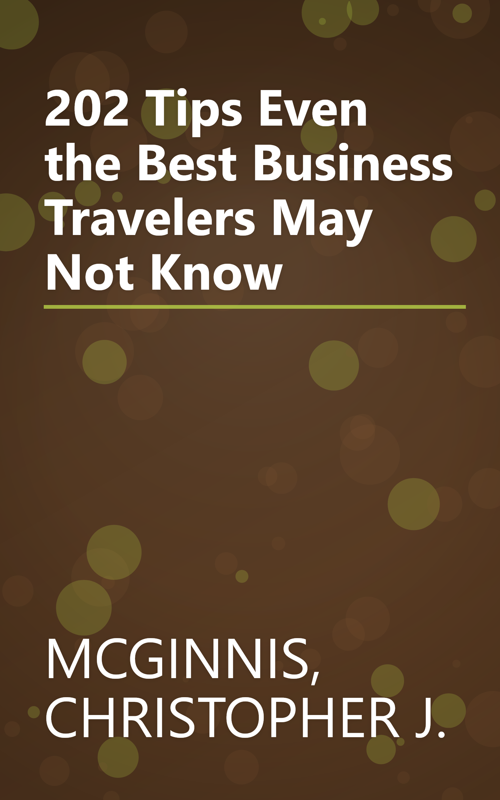 202 Tips Even the Best Business Travelers May Not Know book cover