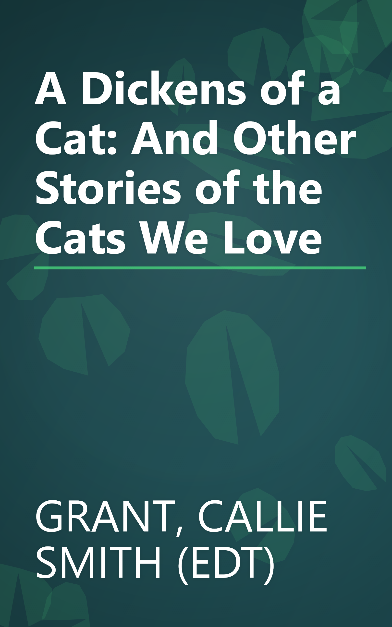 A Dickens of a Cat: And Other Stories of the Cats We Love book cover