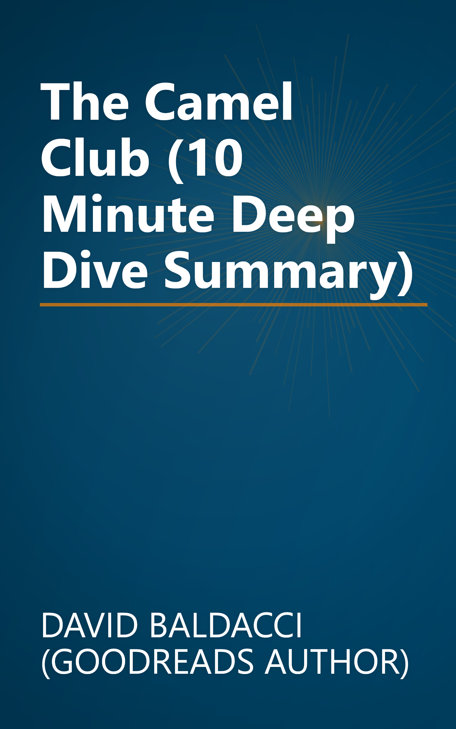 The Camel Club (10 Minute   Deep Dive Summary) book cover