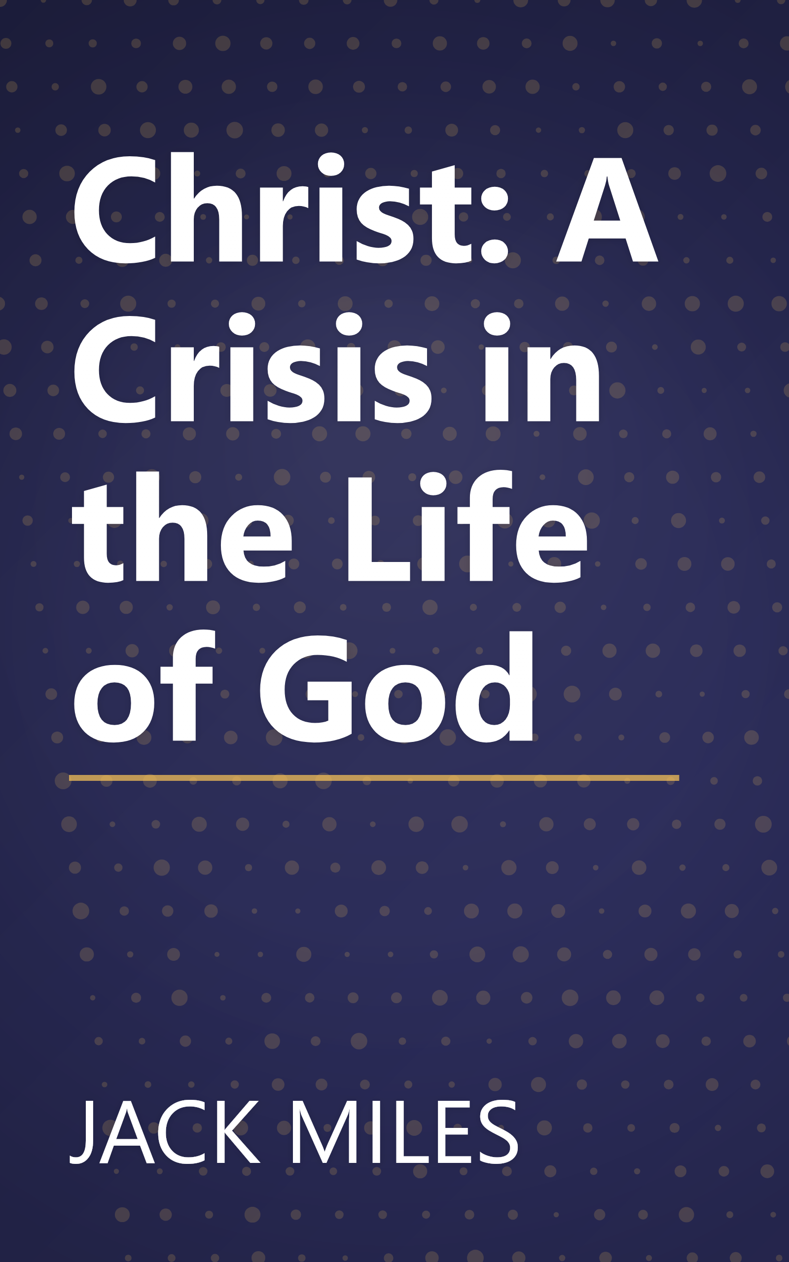 Christ: A Crisis in the Life of God book cover