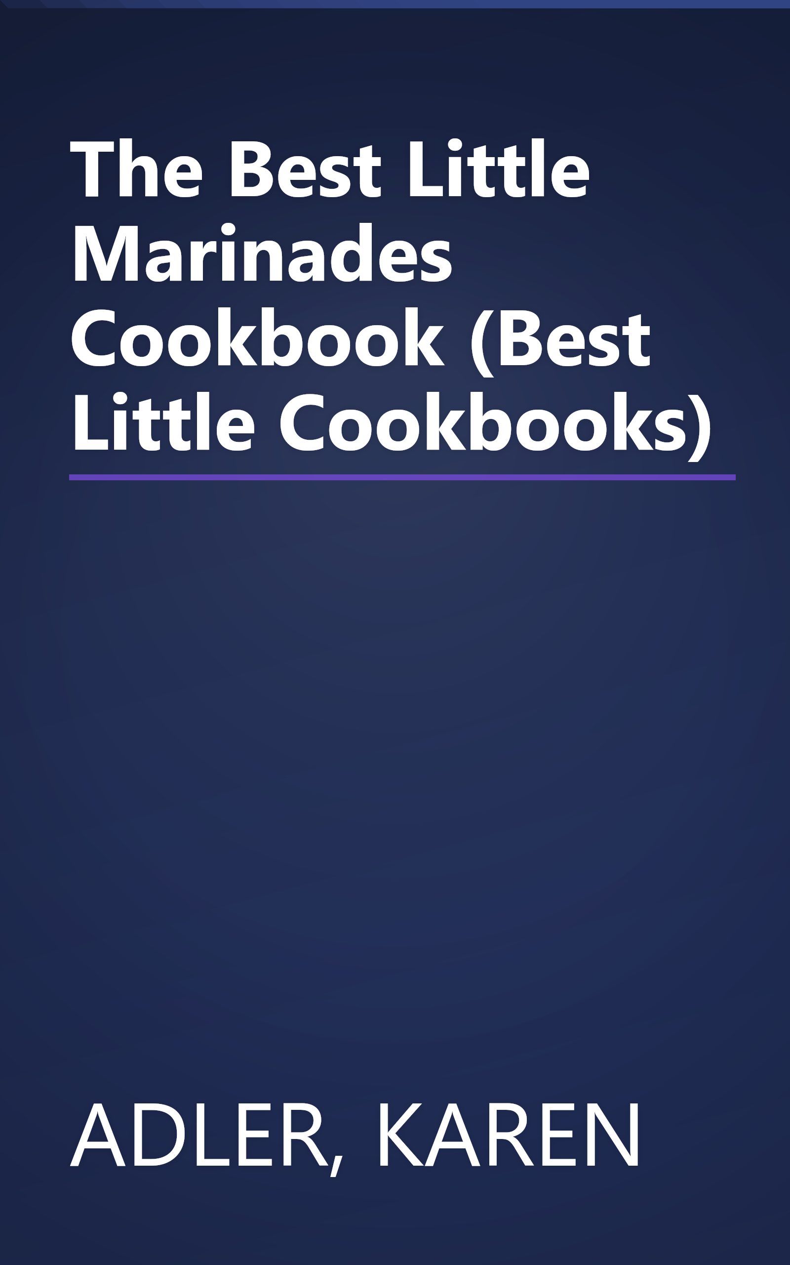 The Best Little Marinades Cookbook (Best Little Cookbooks) book cover