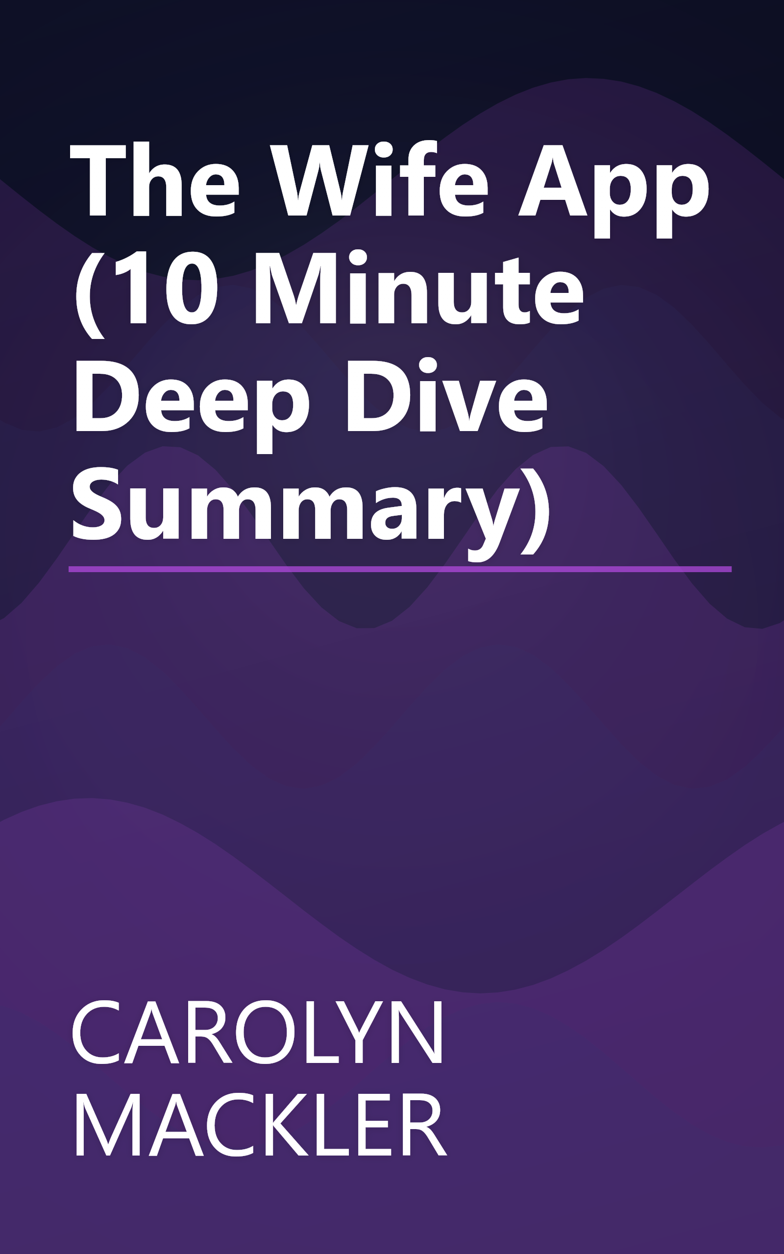 The Wife App (10 Minute   Deep Dive Summary) book cover
