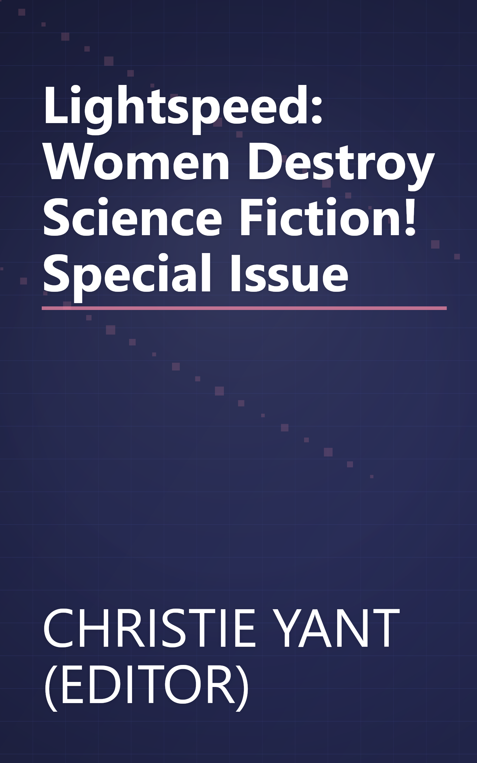 Lightspeed: Women Destroy Science Fiction! Special Issue book cover
