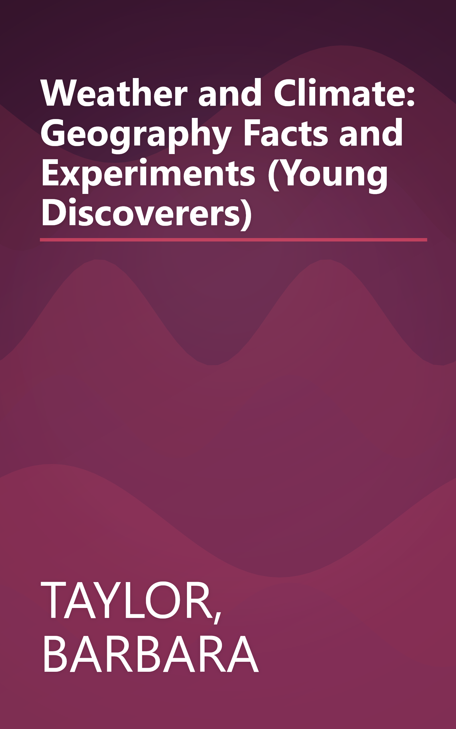 Weather and Climate: Geography Facts and Experiments (Young Discoverers) book cover