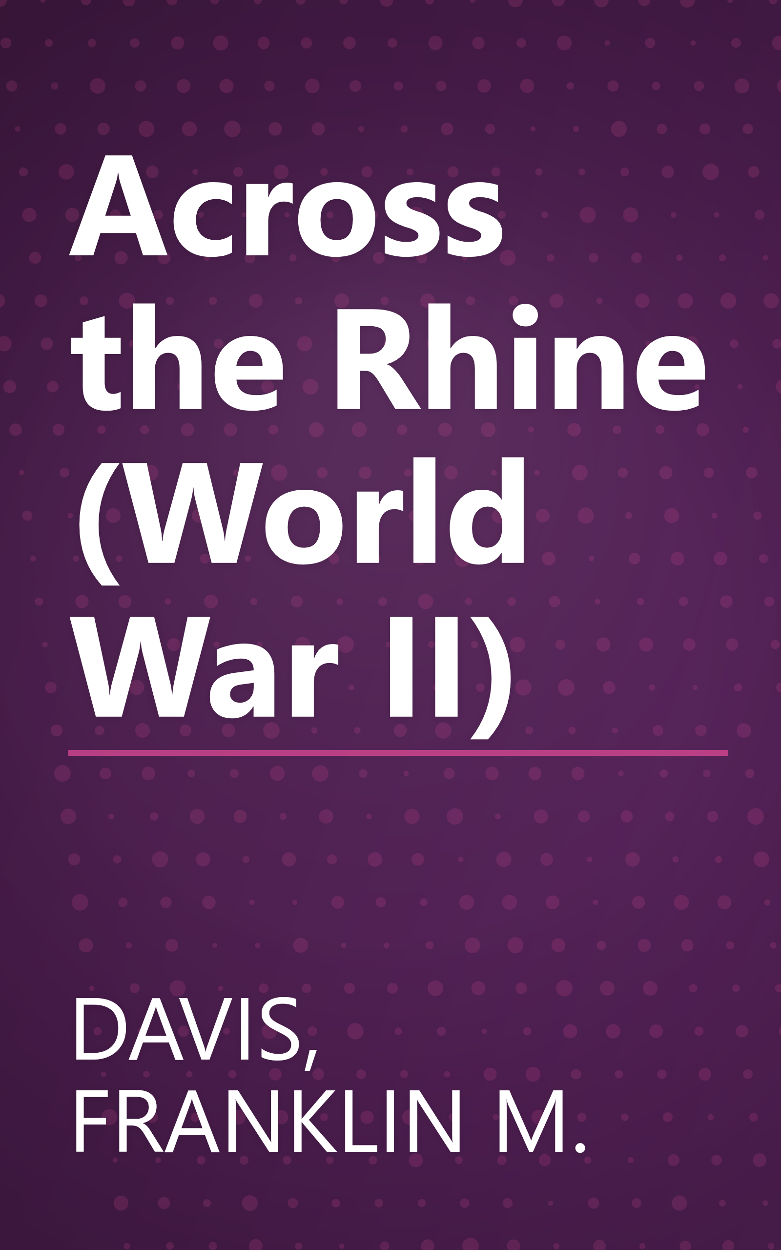 Across the Rhine (World War II) book cover