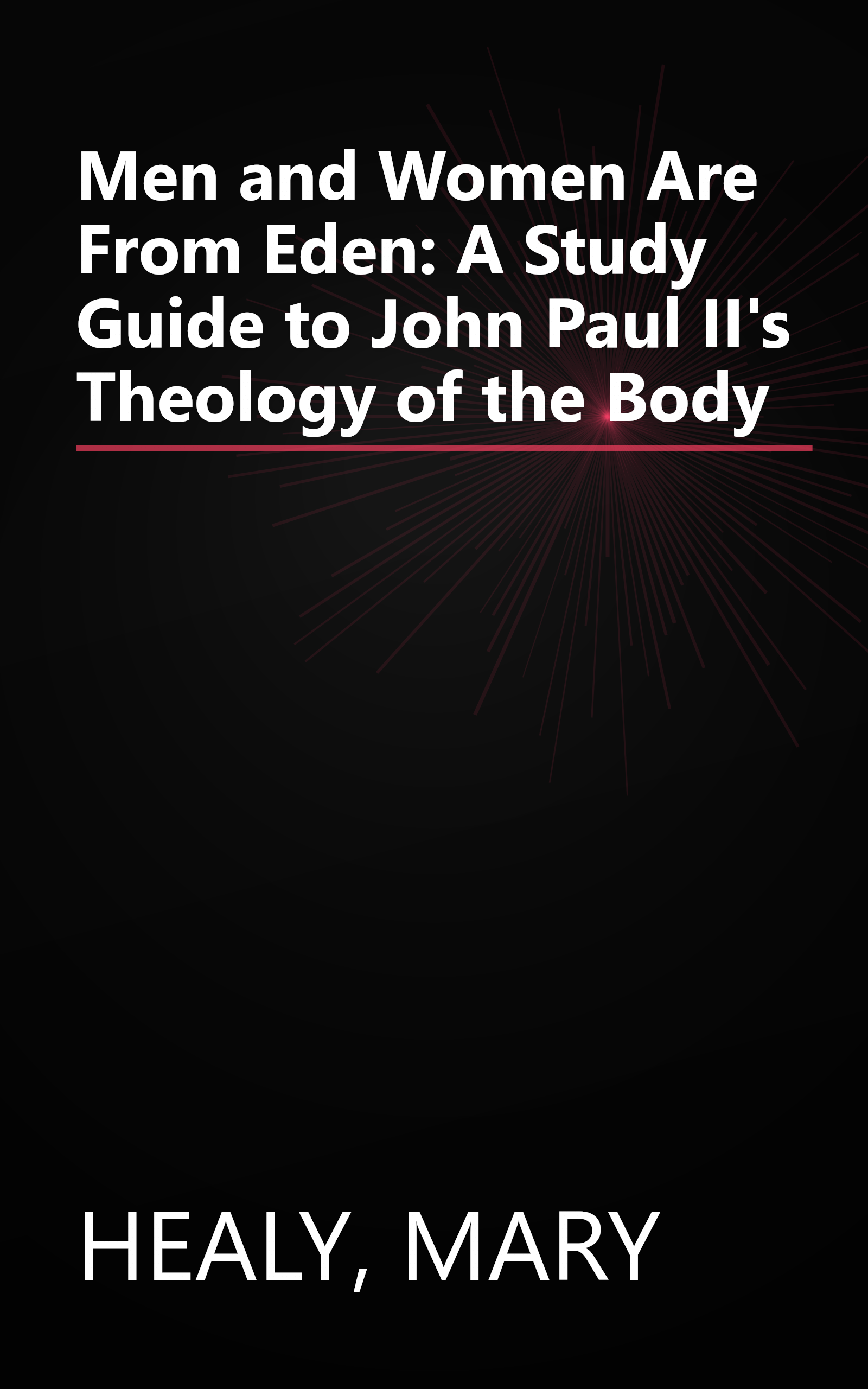 Men and Women Are From Eden: A Study Guide to John Paul II's Theology of the Body book cover