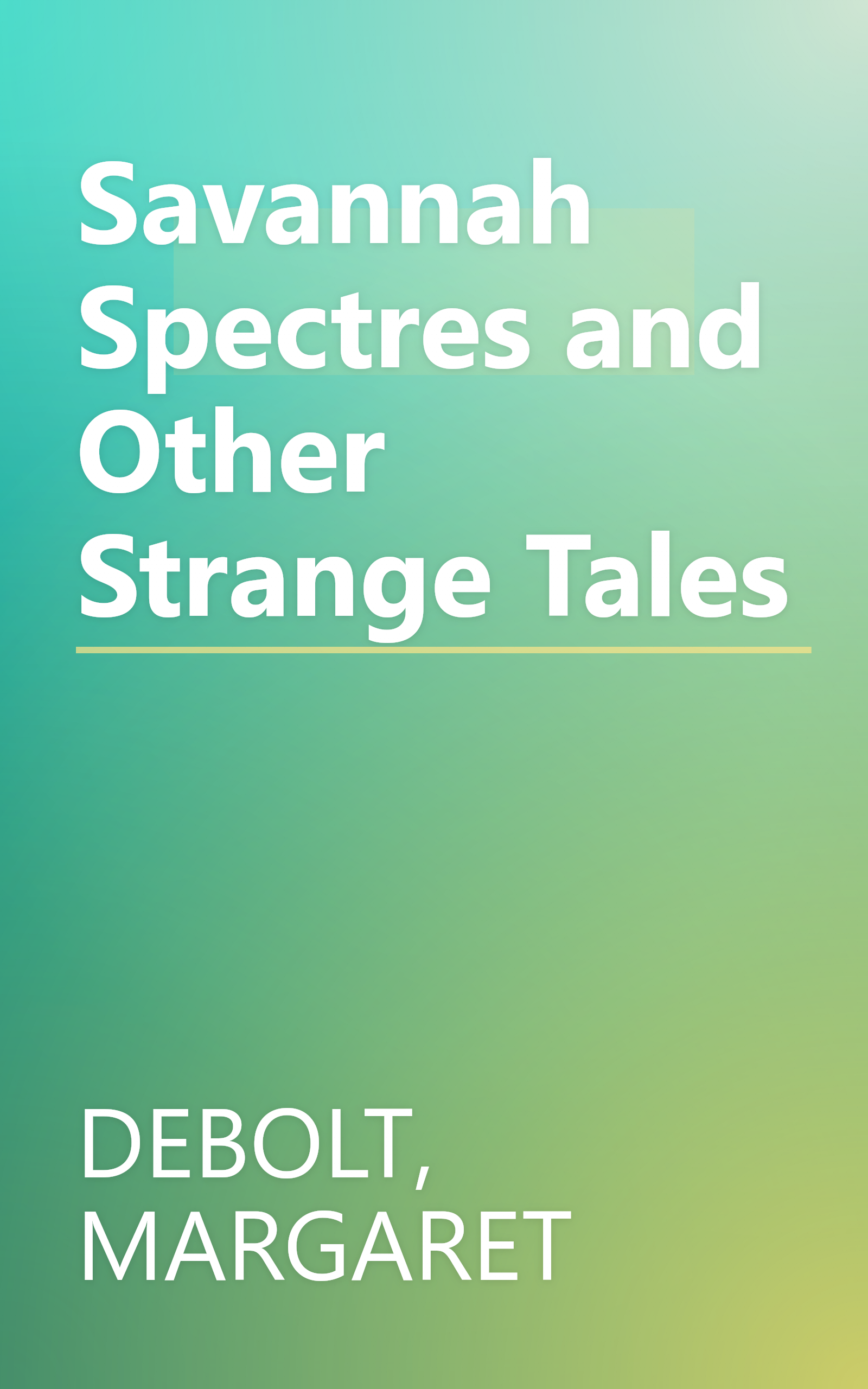 Savannah Spectres and Other Strange Tales book cover