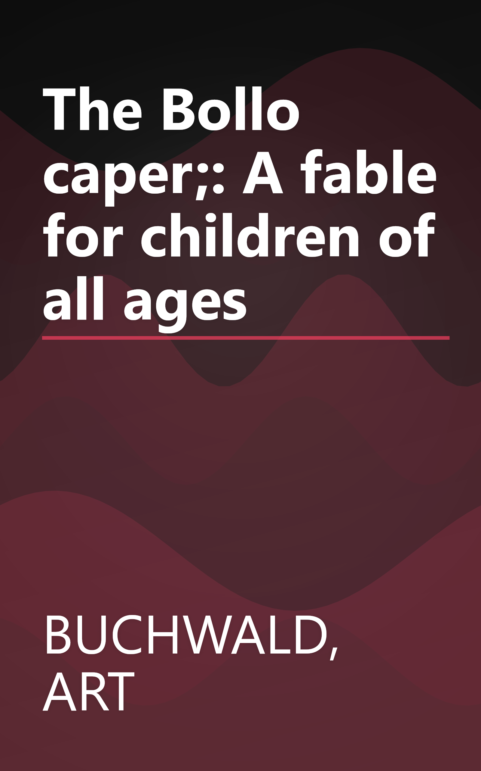 The Bollo caper;: A fable for children of all ages book cover