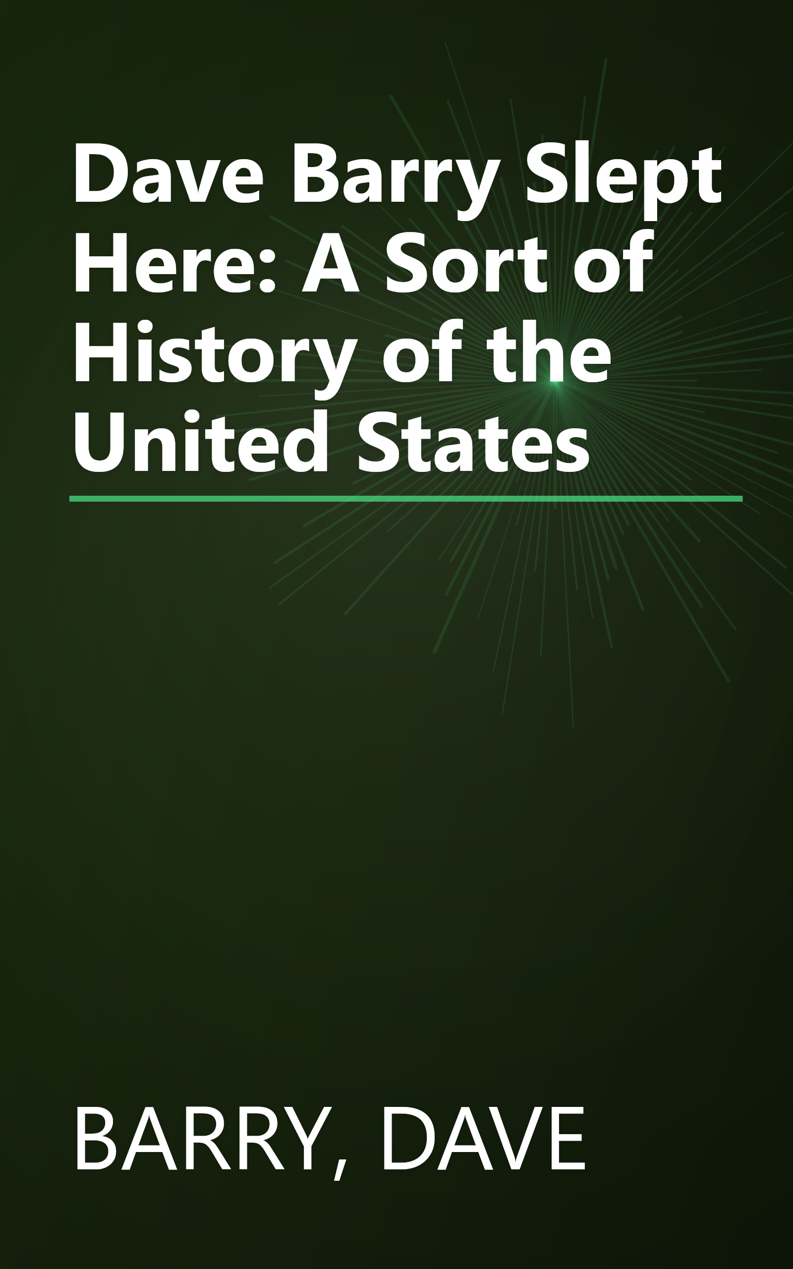Dave Barry Slept Here: A Sort of History of the United States book cover