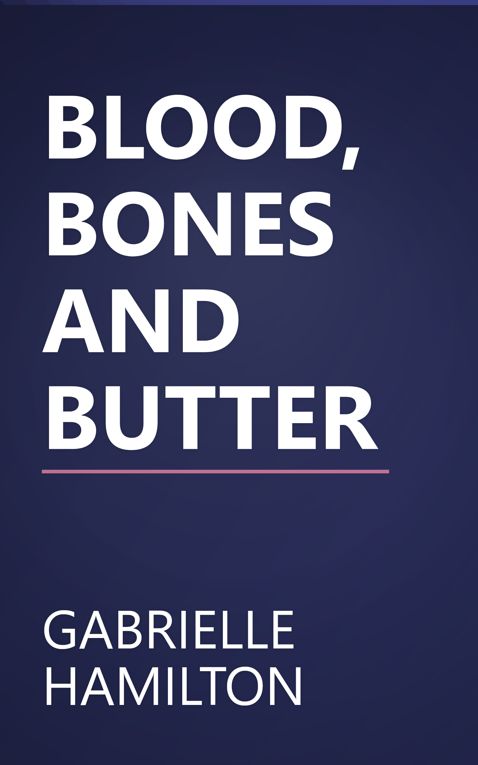 BLOOD, BONES AND BUTTER book cover