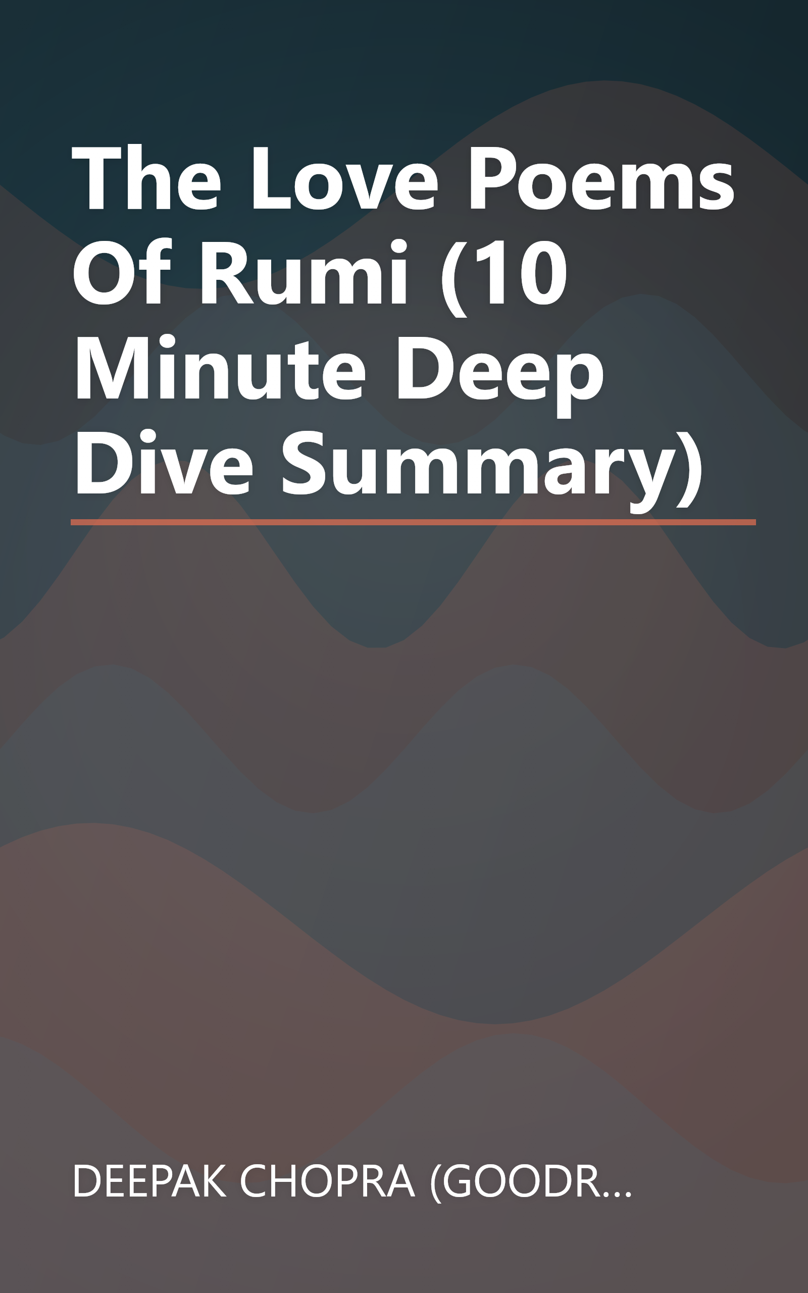 The Love Poems Of Rumi (10 Minute   Deep Dive Summary) book cover