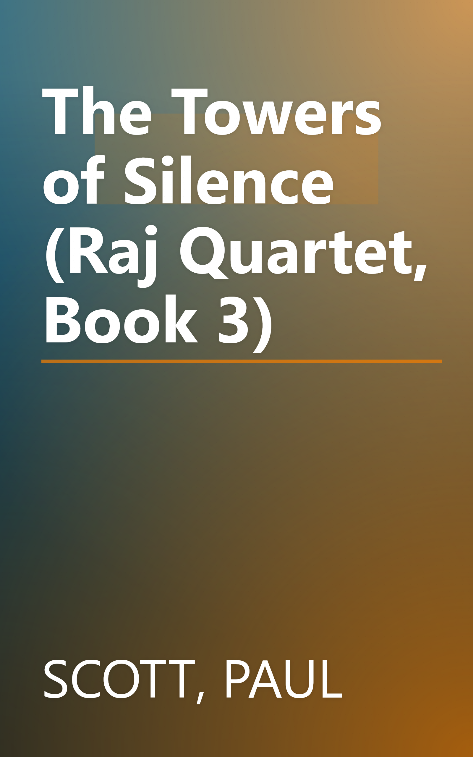 The Towers of Silence (Raj Quartet, Book 3) book cover