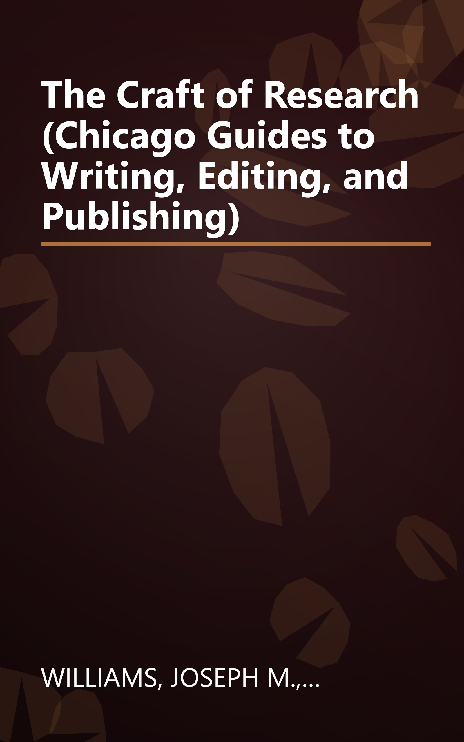 The Craft of Research (Chicago Guides to Writing, Editing, and Publishing) book cover