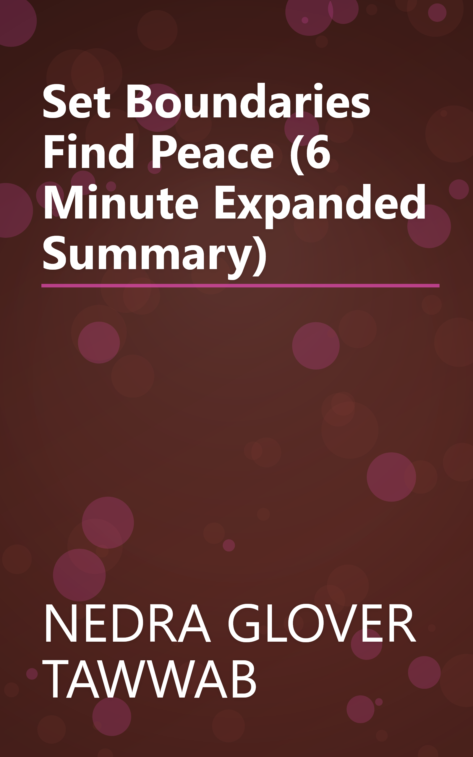 Set Boundaries  Find Peace (6 Minute   Expanded Summary) book cover