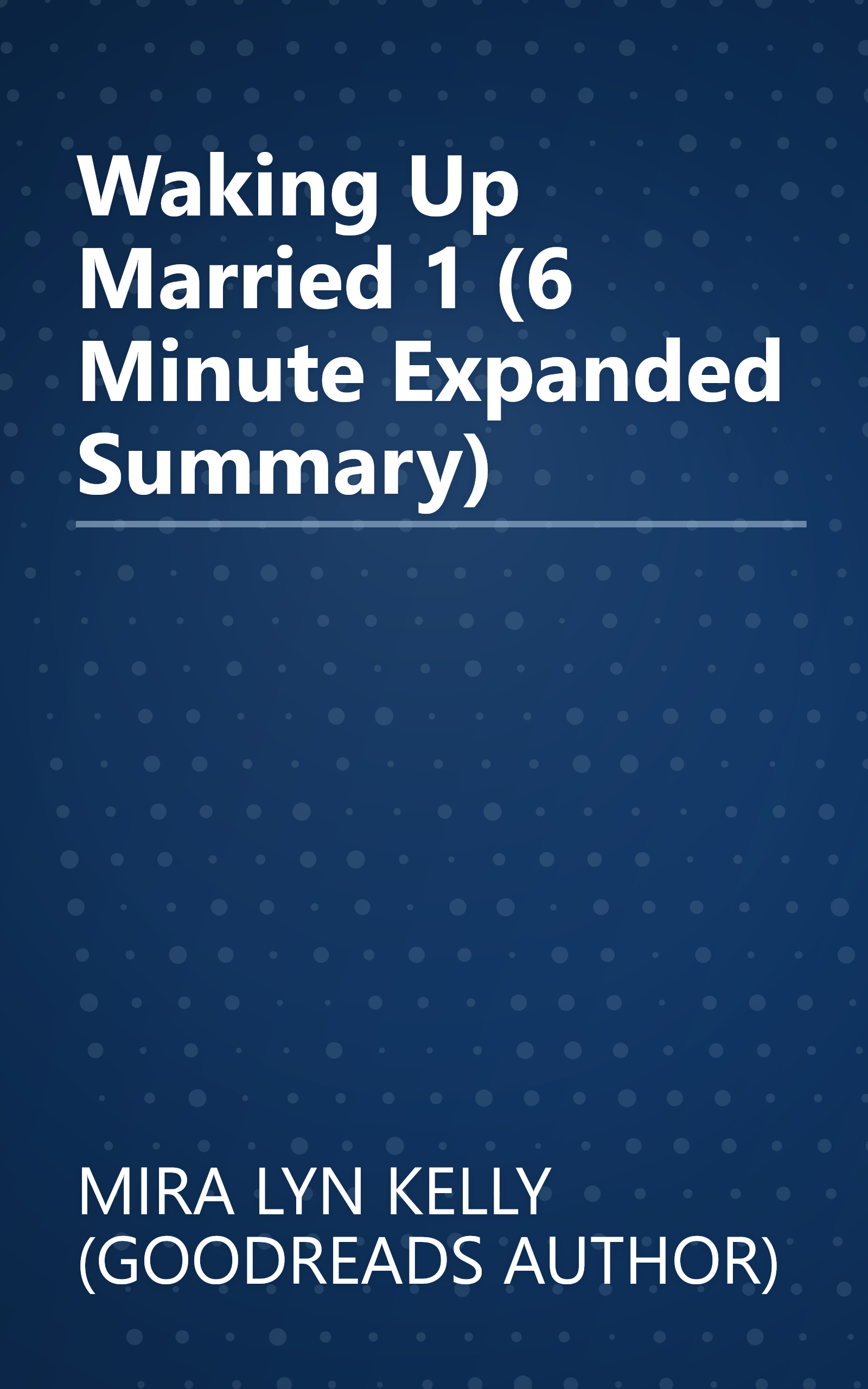 Waking Up Married 1 (6 Minute   Expanded Summary) book cover