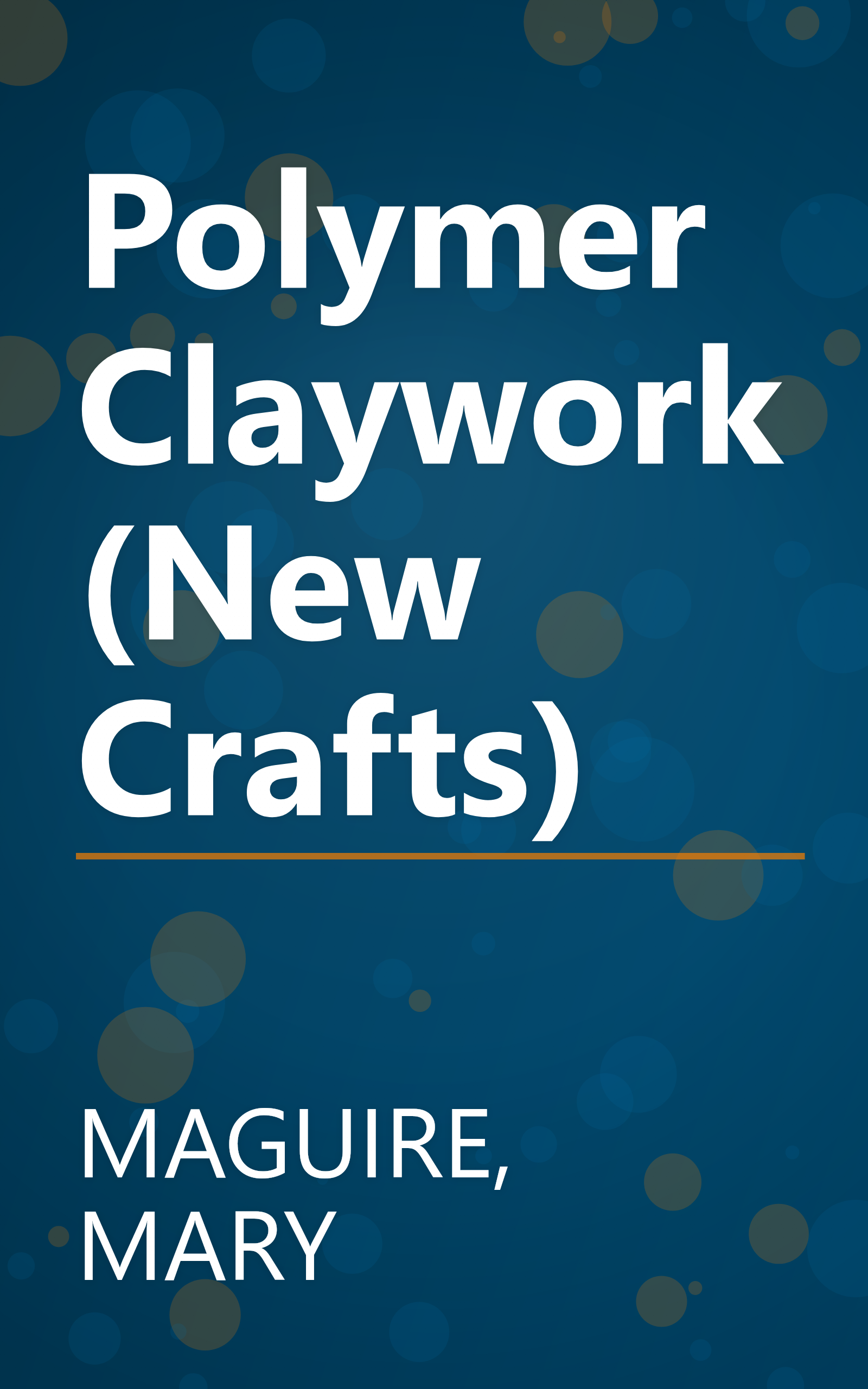 Polymer Claywork (New Crafts) book cover