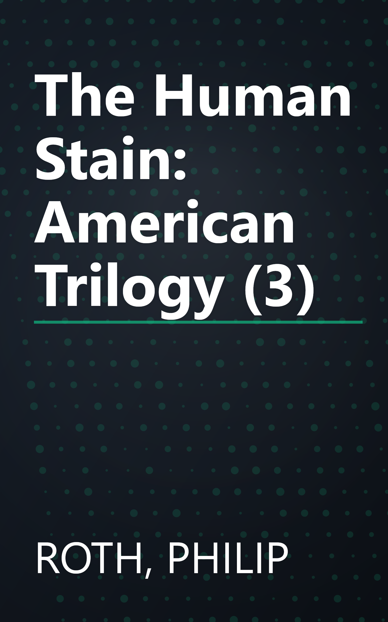 The Human Stain: American Trilogy (3) book cover