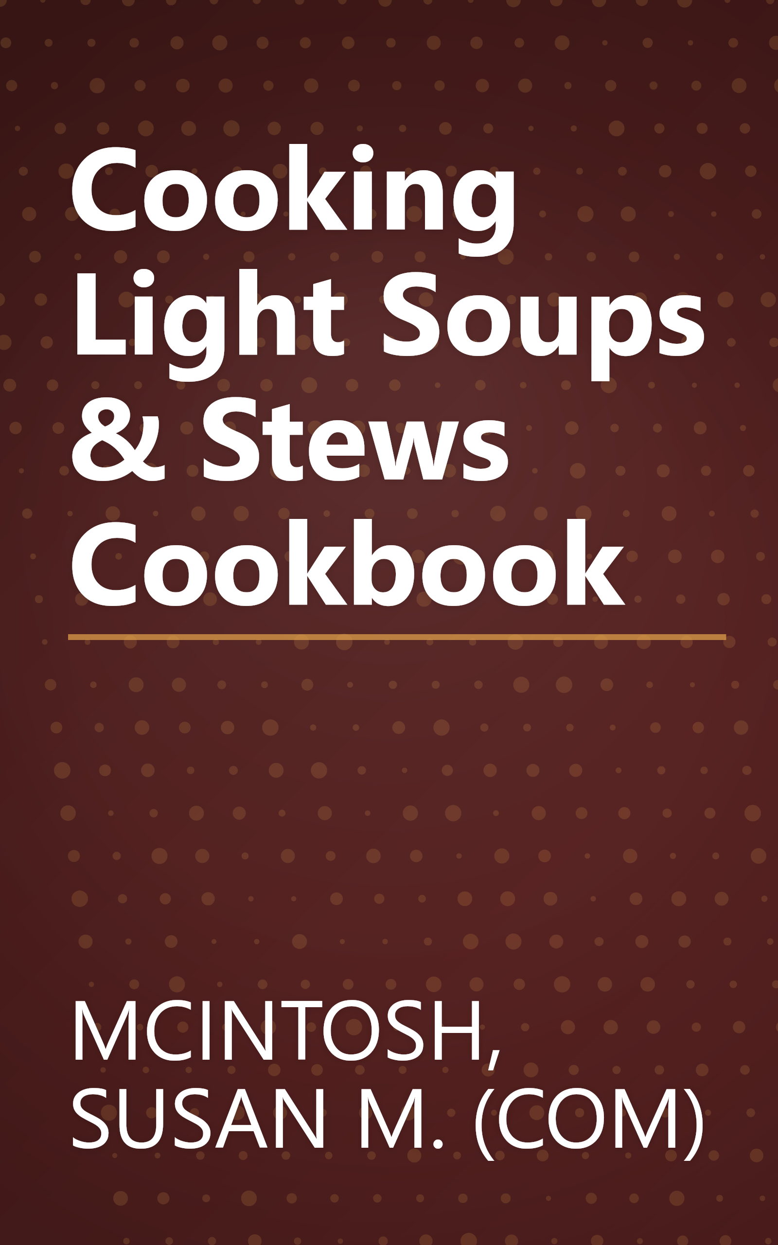 Cooking Light Soups & Stews Cookbook book cover
