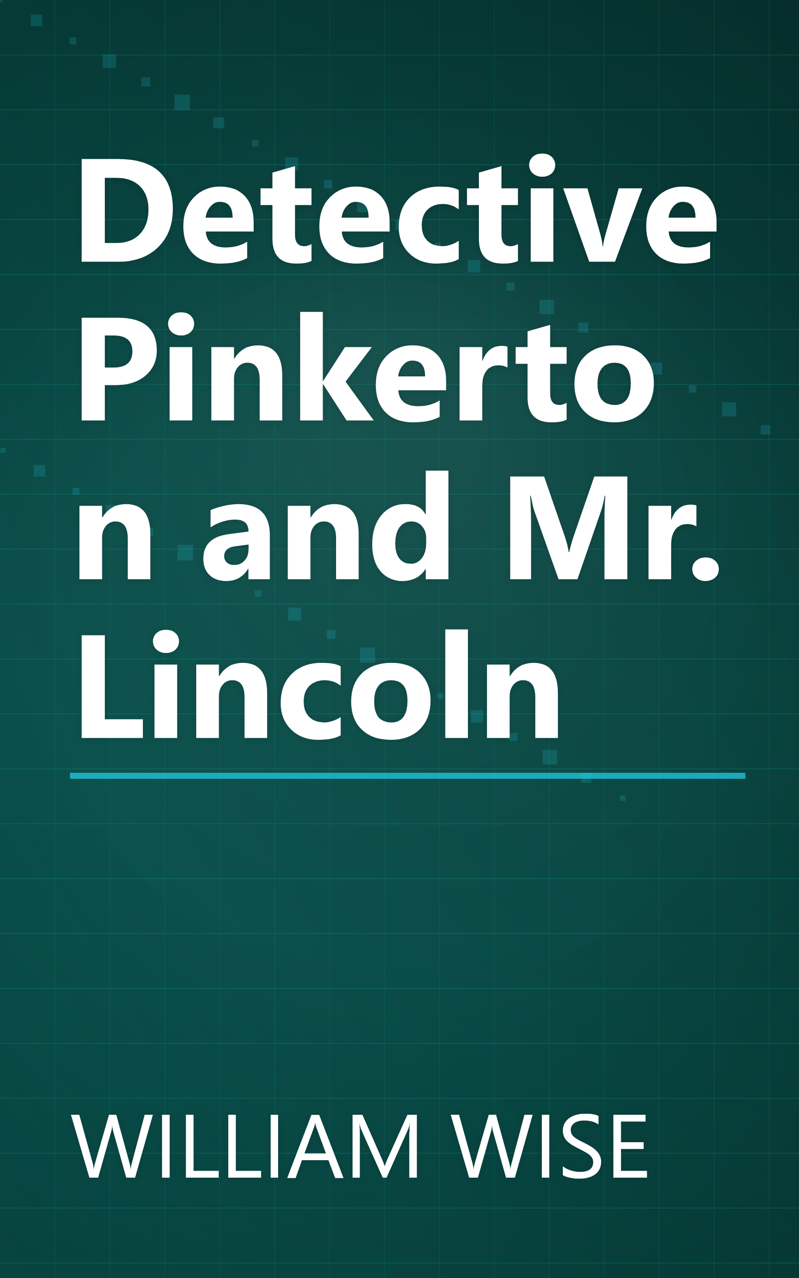 Detective Pinkerton and Mr. Lincoln book cover