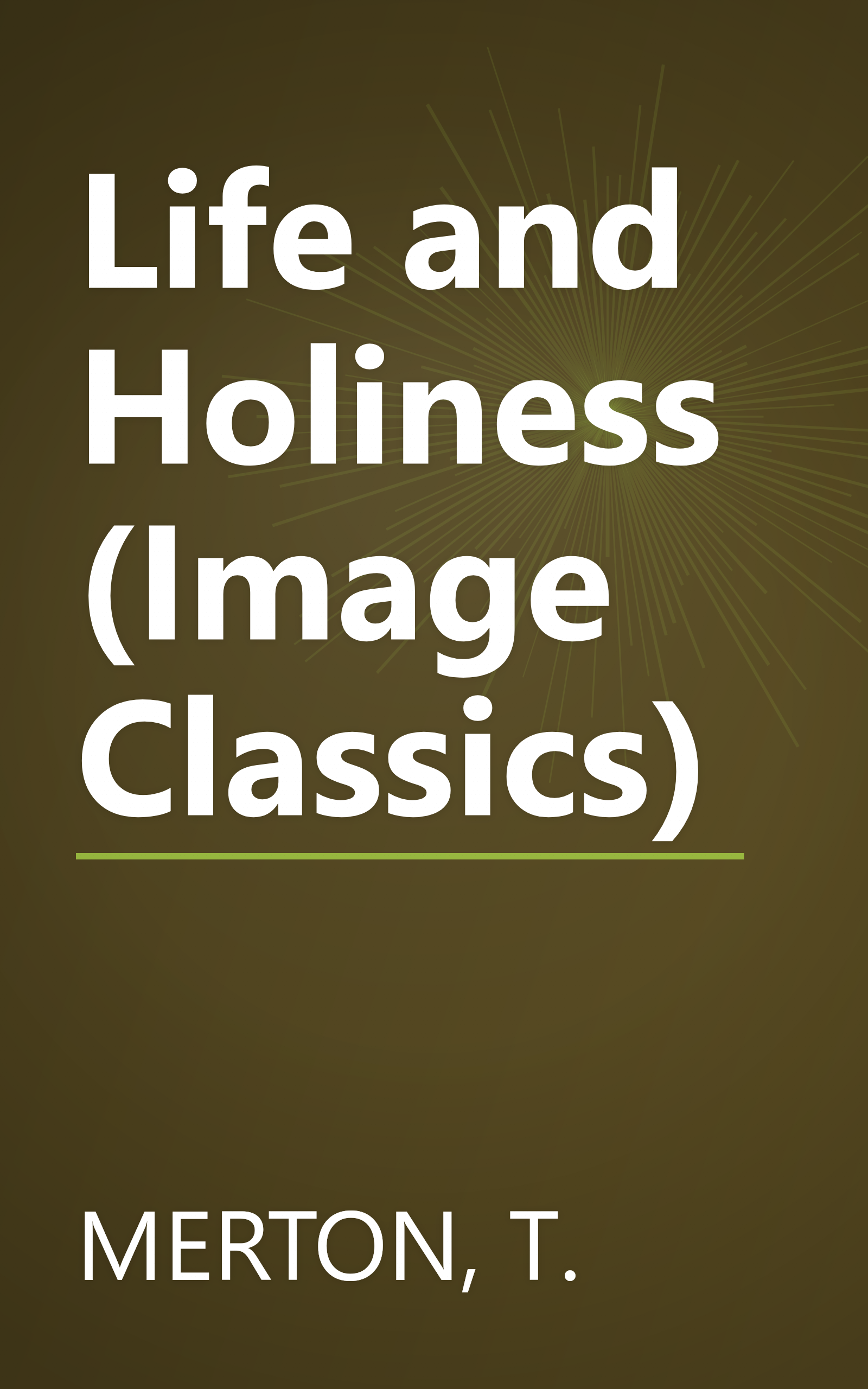 Life and Holiness (Image Classics) book cover