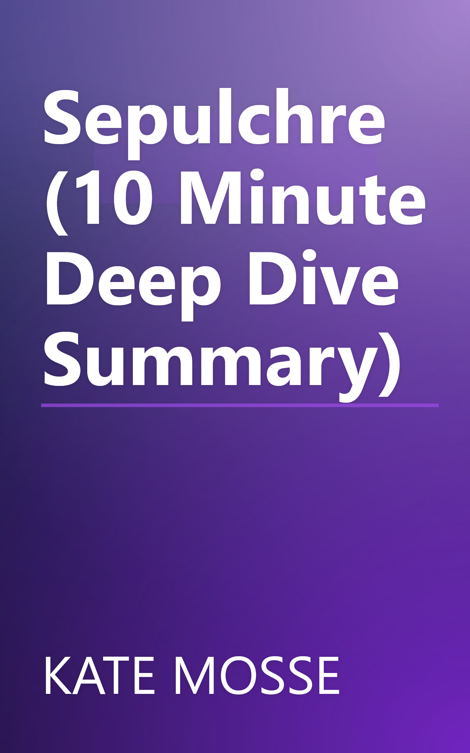 Sepulchre (10 Minute   Deep Dive Summary) book cover