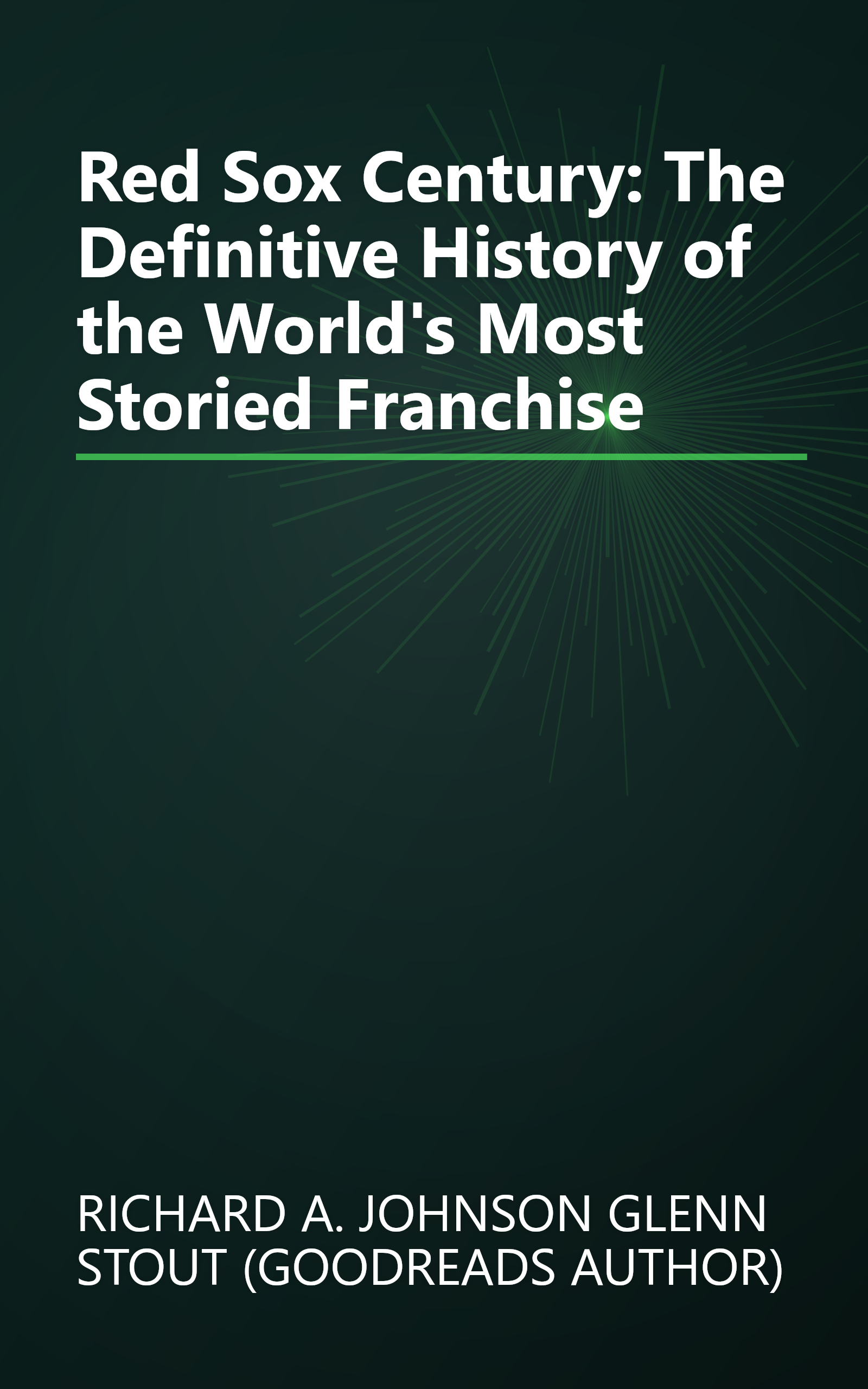 Red Sox Century: The Definitive History of the World's Most Storied Franchise book cover