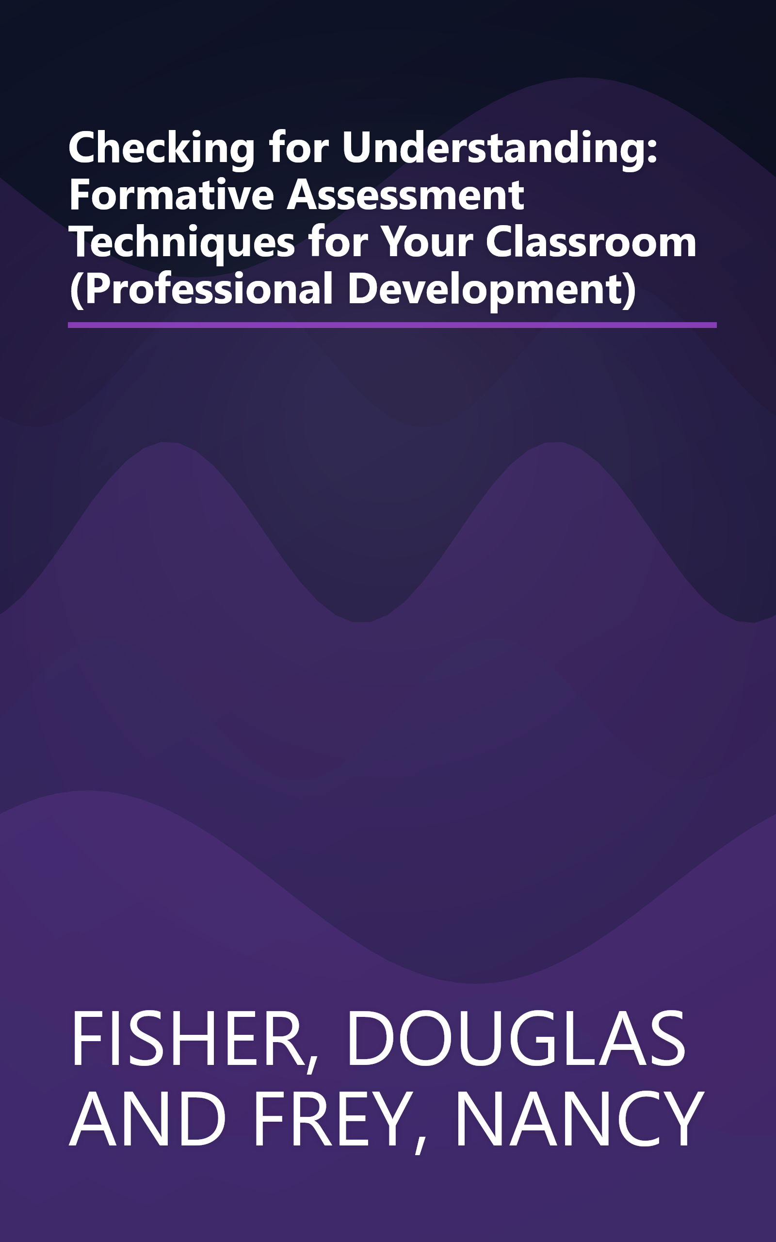 Checking for Understanding: Formative Assessment Techniques for Your Classroom (Professional Development) book cover