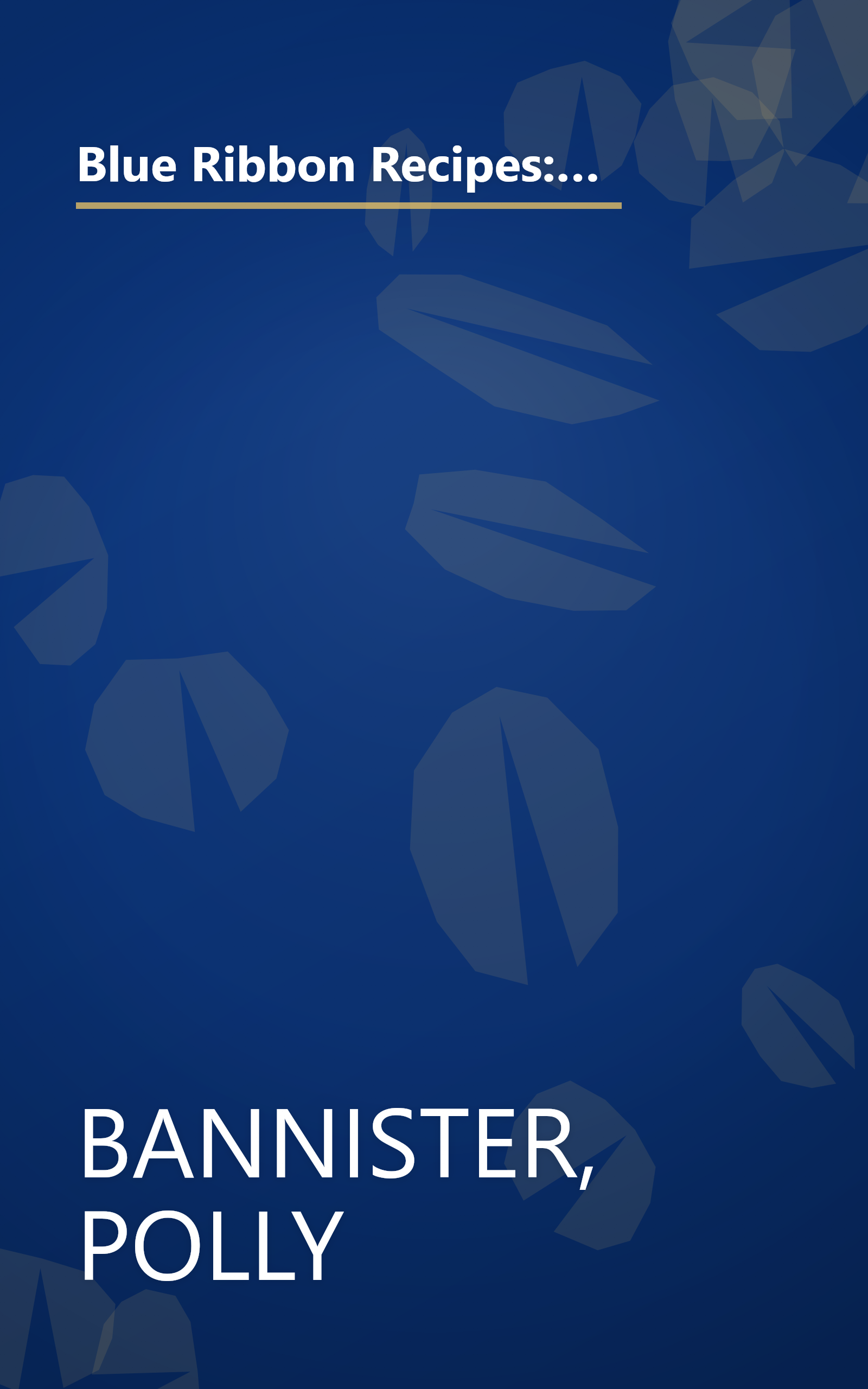 Blue Ribbon Recipes: Award-Winning Recipes from America's Country Fairs (The Old Farmer's Almanac Home Library) book cover