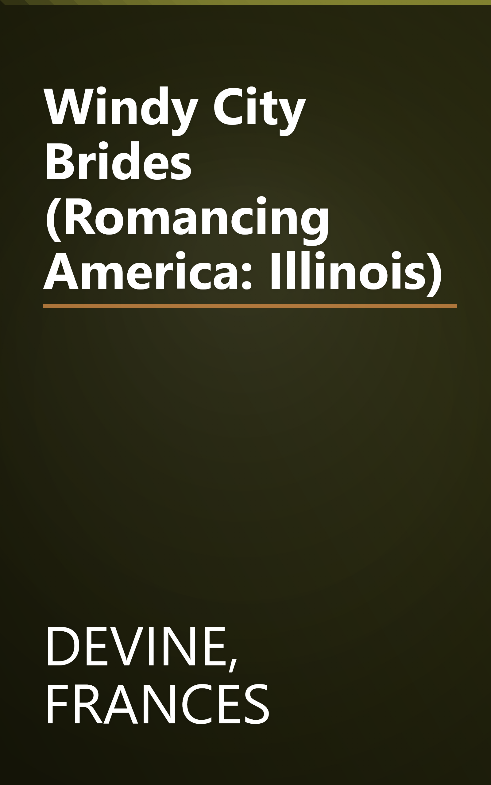 Windy City Brides (Romancing America: Illinois) book cover