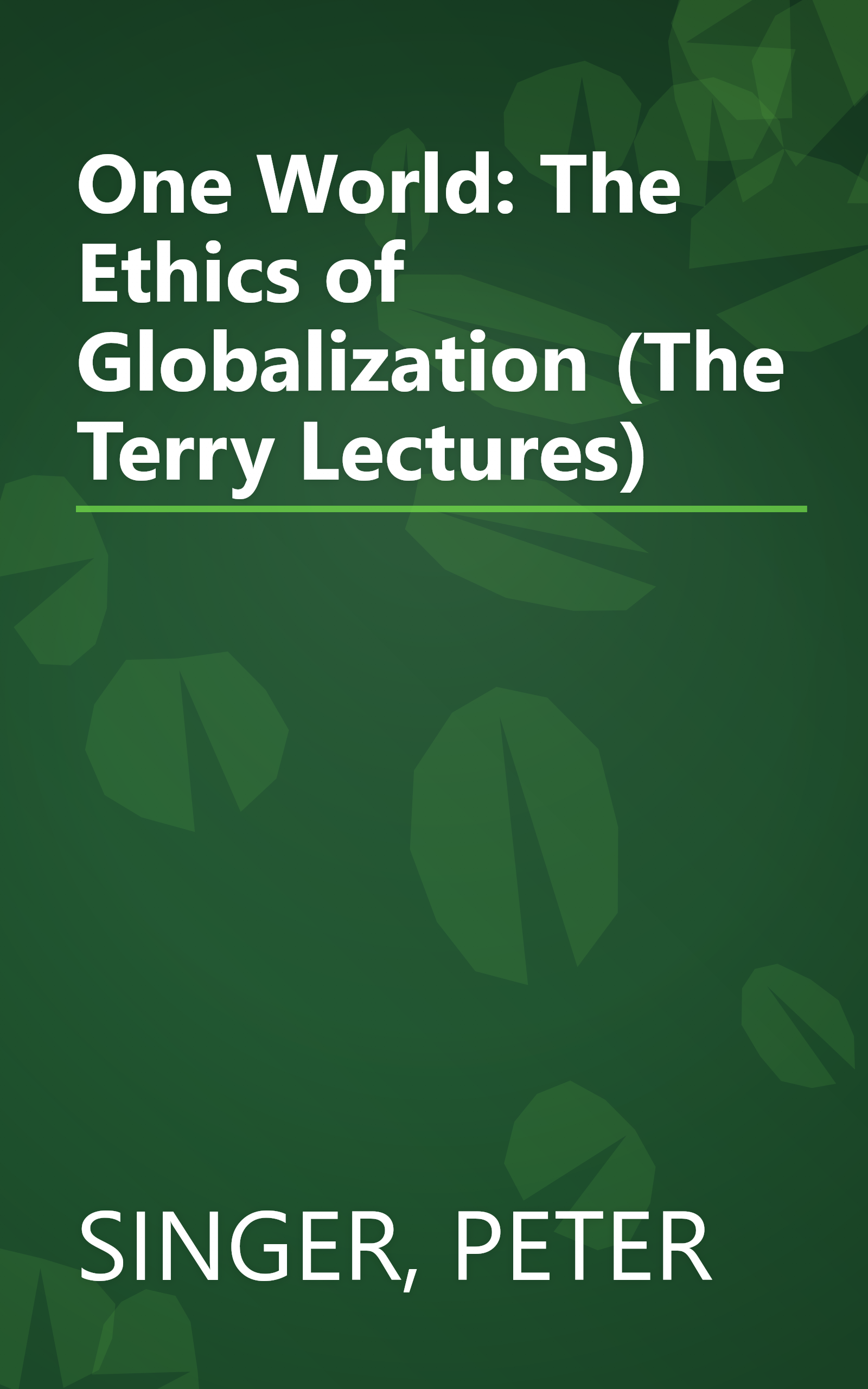 One World: The Ethics of Globalization (The Terry Lectures) book cover