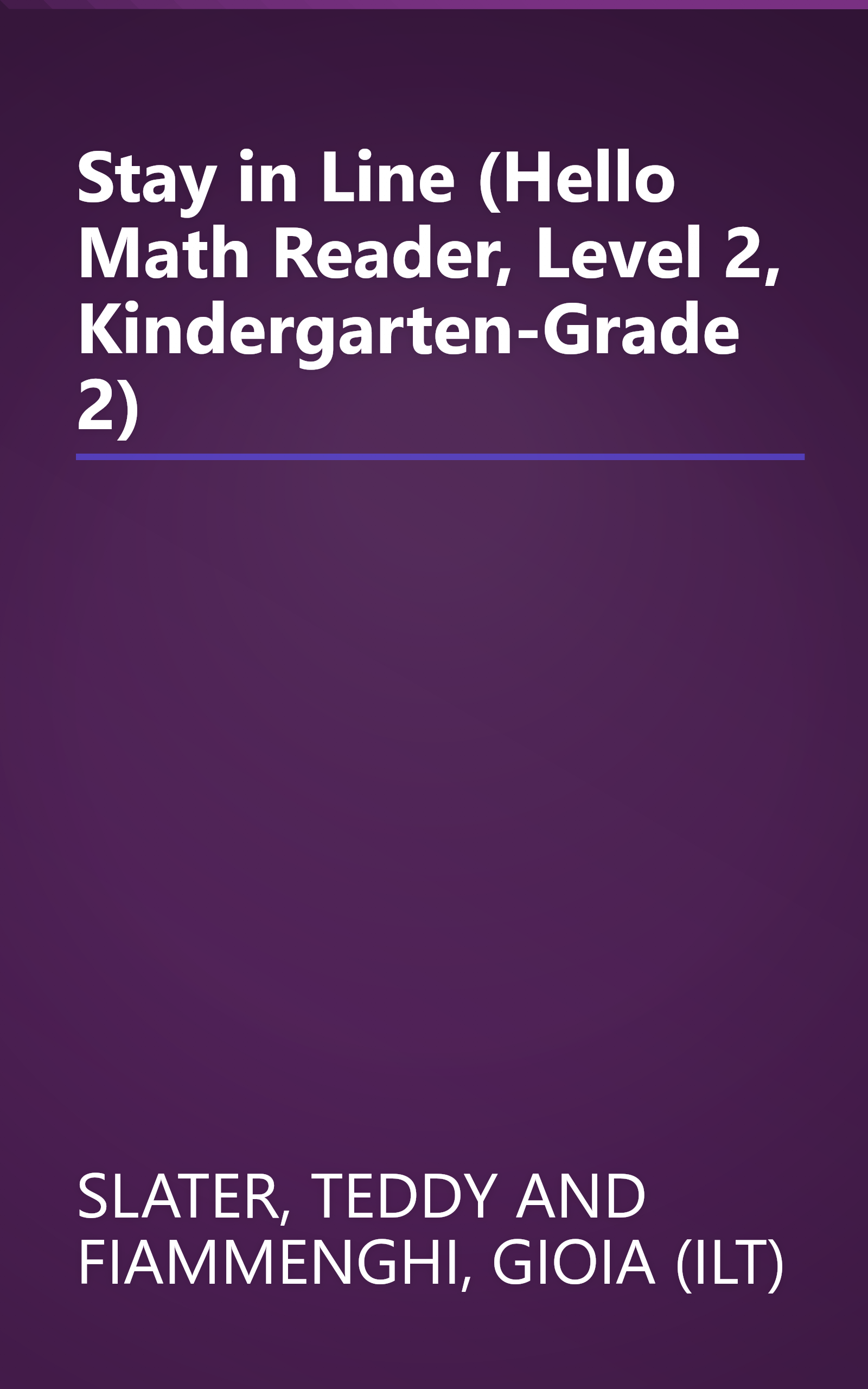 Stay in Line (Hello Math Reader, Level 2, Kindergarten-Grade 2) book cover