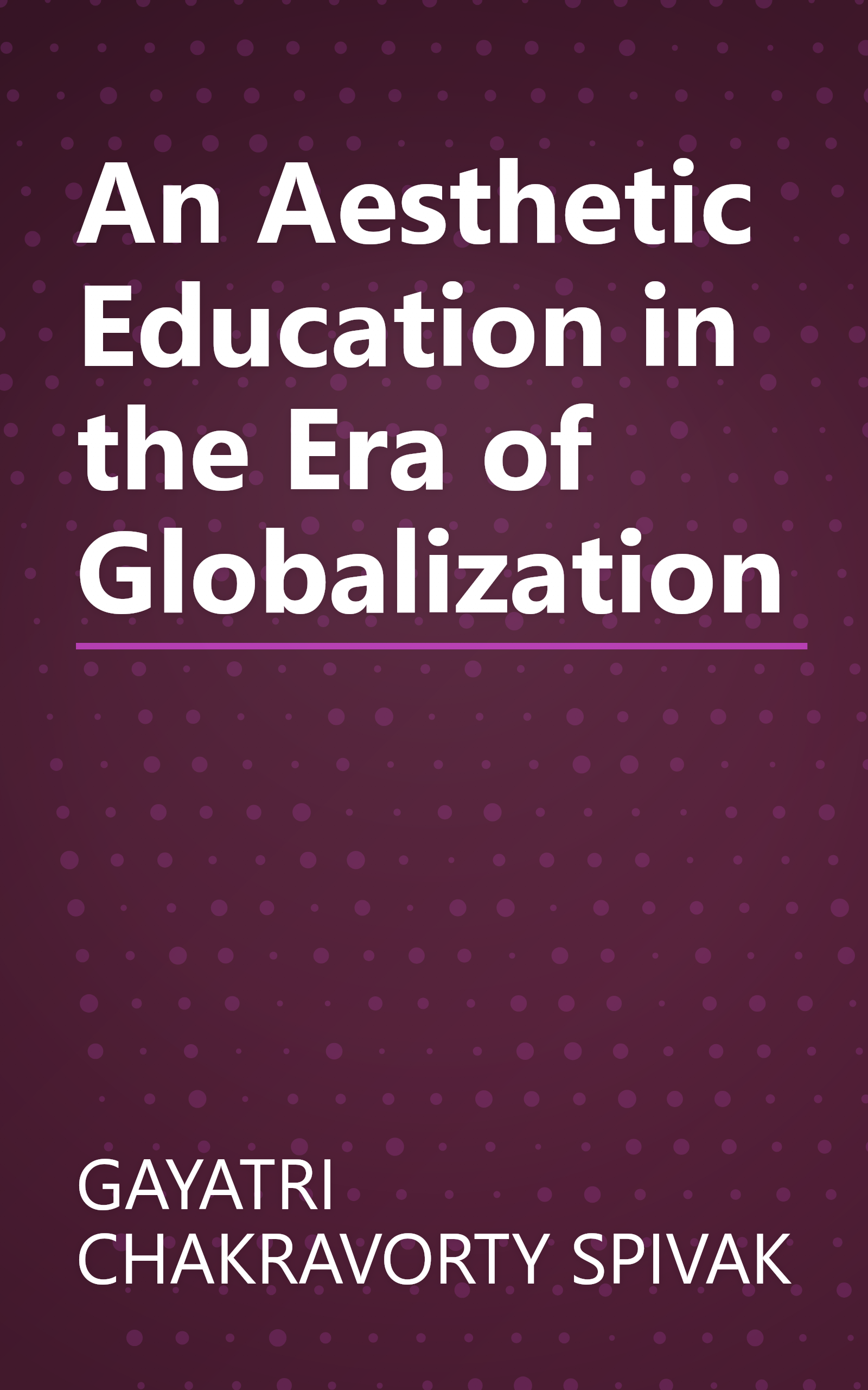 An Aesthetic Education in the Era of Globalization book cover