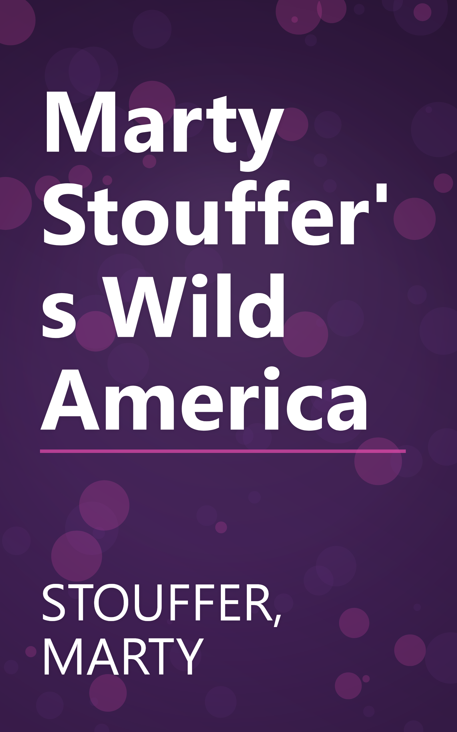 Marty Stouffer's Wild America book cover